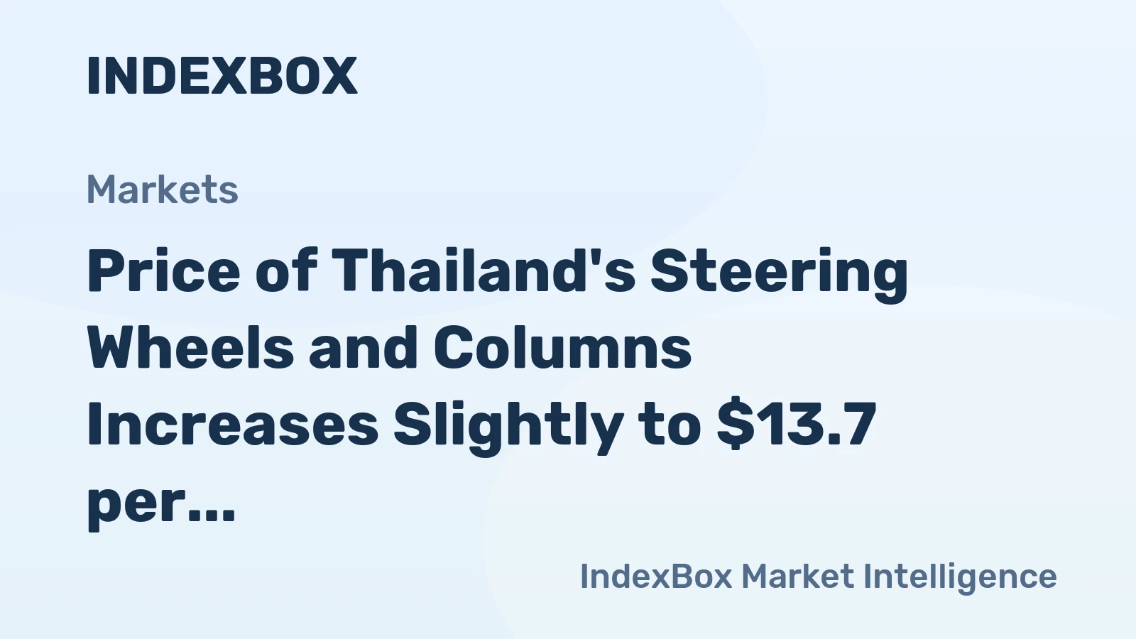 Price of Thailand's Steering Wheels and Columns Increases Slightly to $13.7 per kg