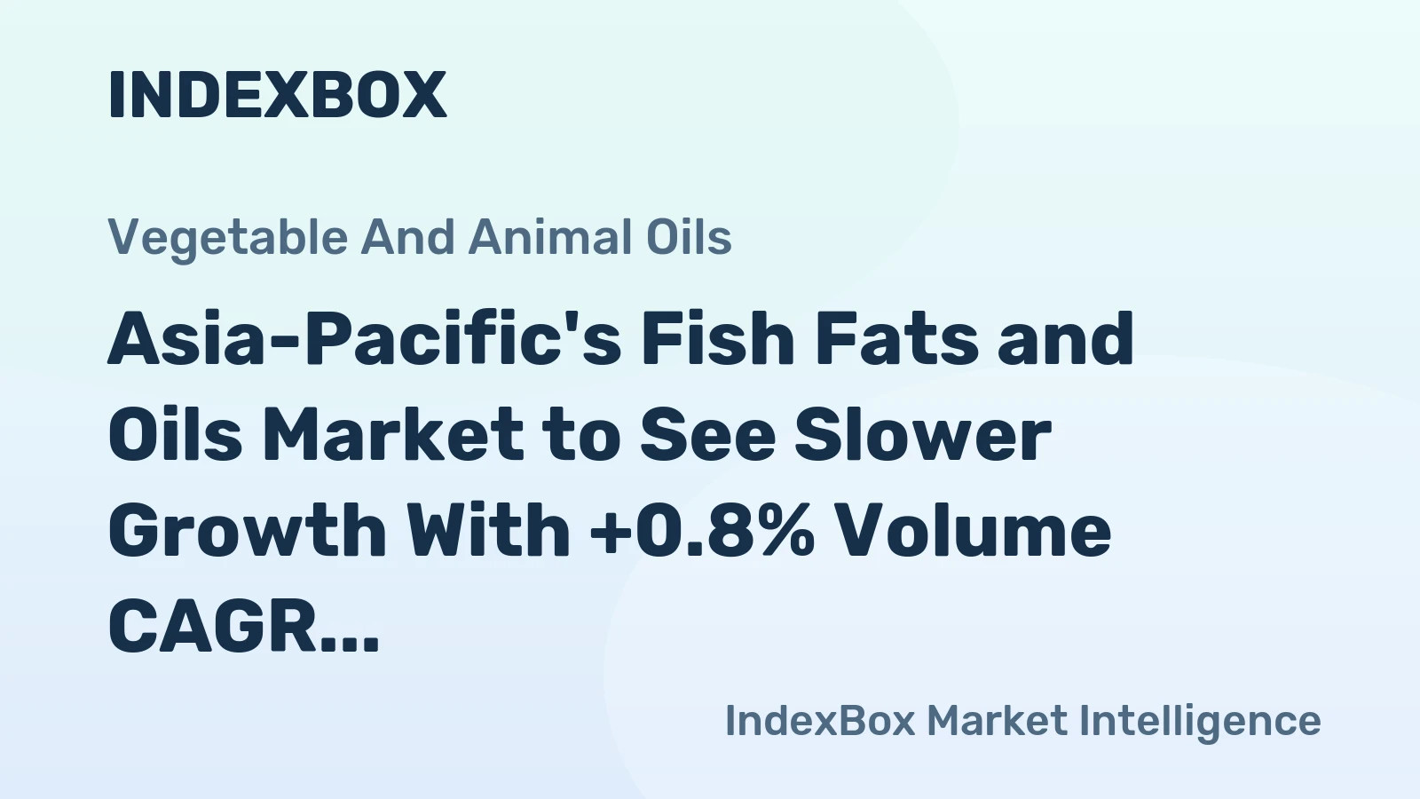 Asia-Pacific's Fish Fats and Oils Market to See Slower Growth With +0.8% Volume CAGR Through 2035