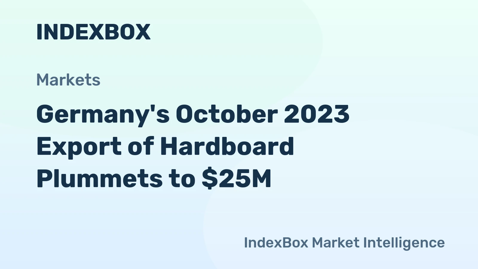 Germany's October 2023 Export of Hardboard Plummets to $25M