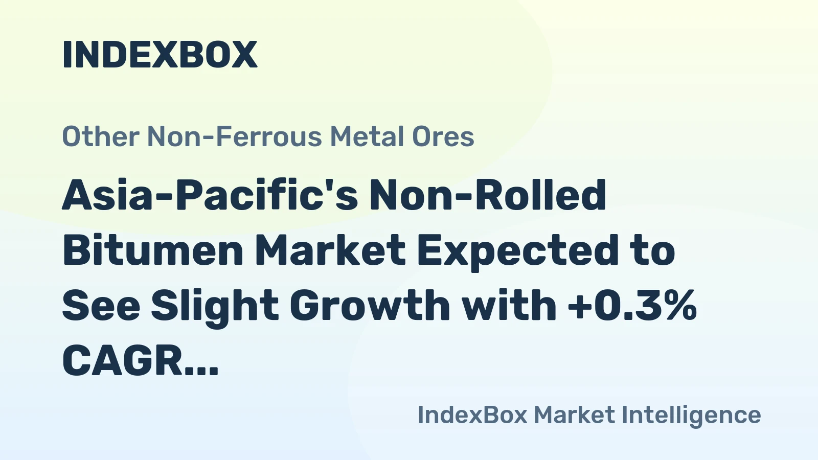 Asia-Pacific's Non-Rolled Bitumen Market Expected to See Slight Growth with +0.3% CAGR
