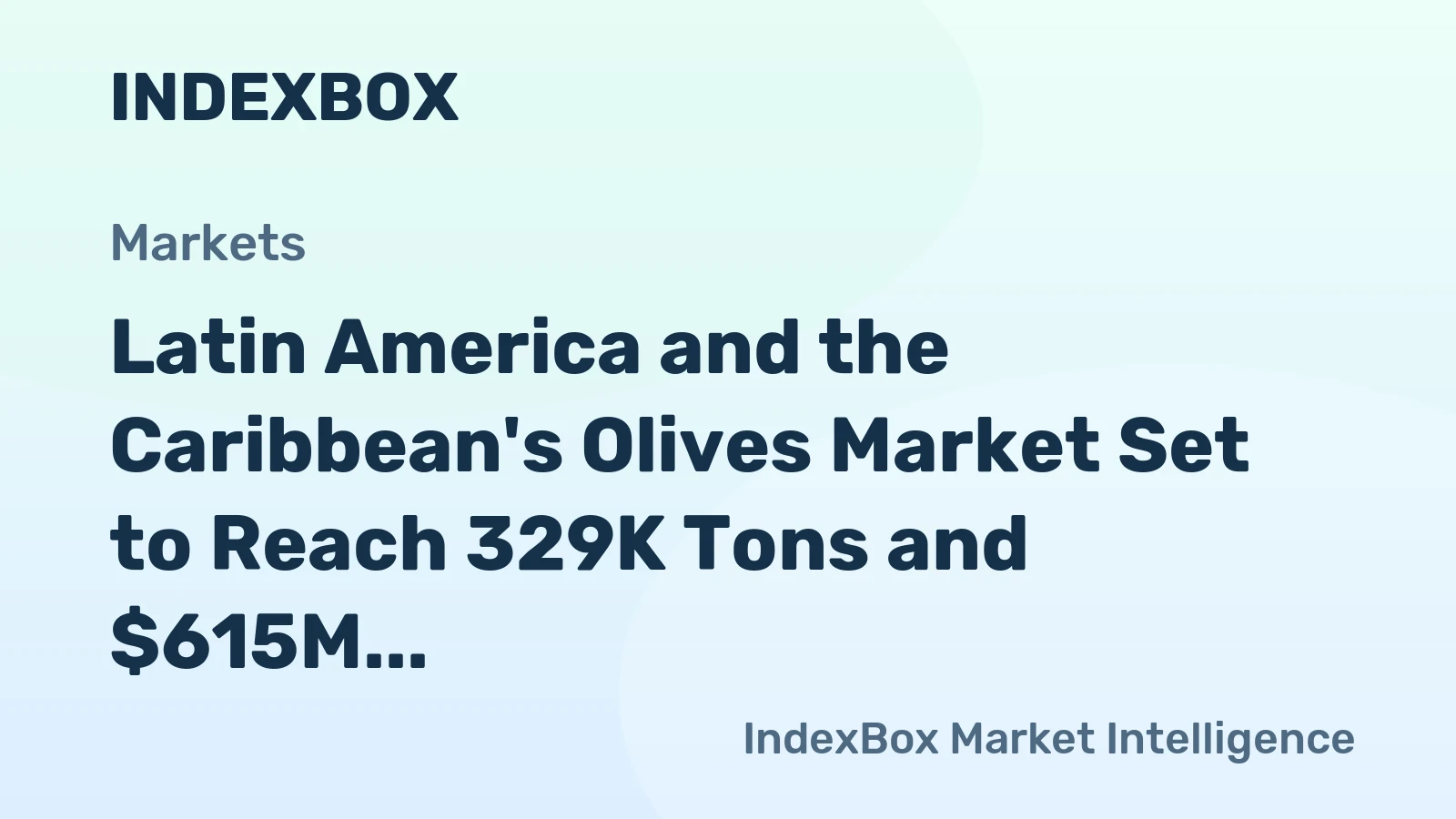 Latin America and the Caribbean's Olives Market Set to Reach 329K Tons and $615M by 2035