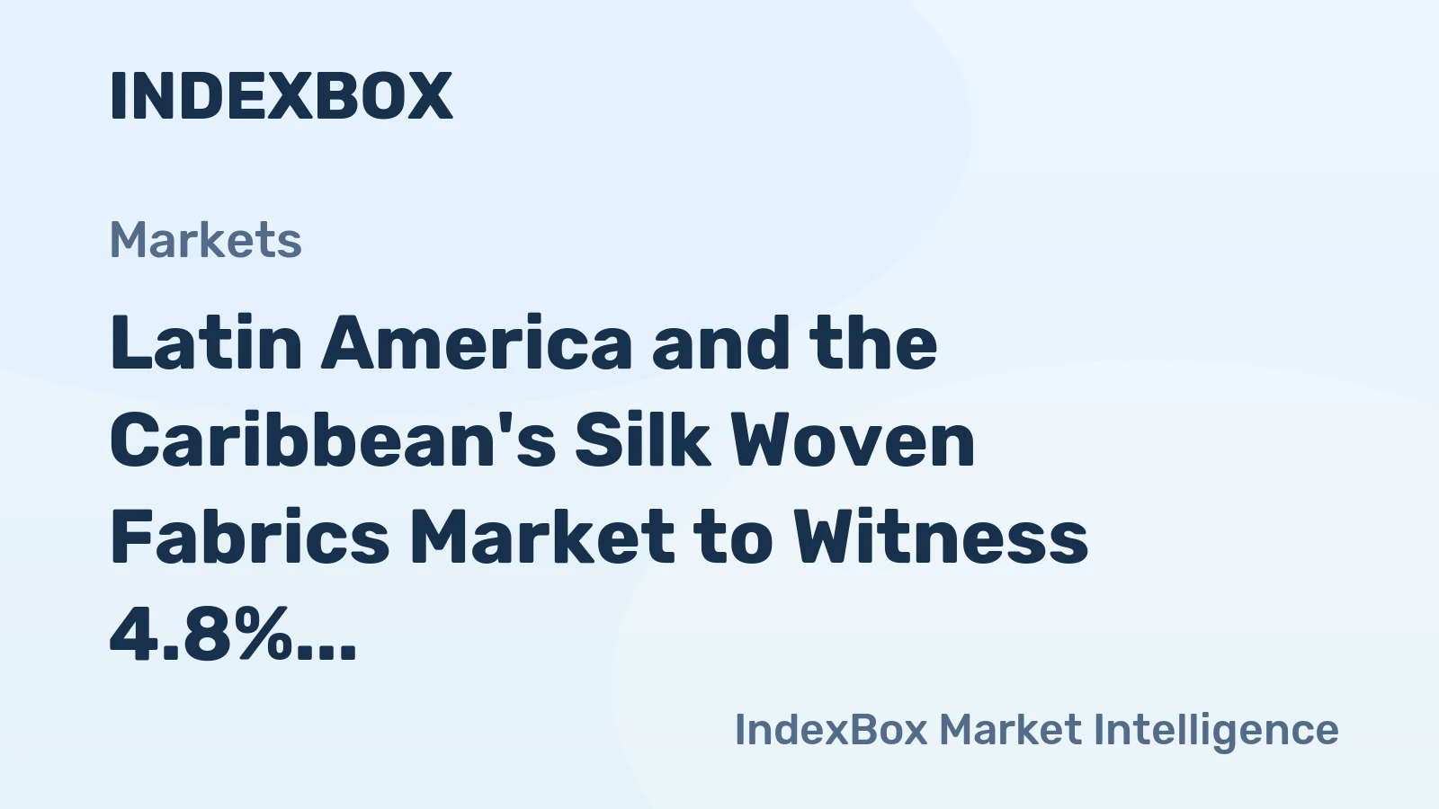 Latin America and the Caribbean's Silk Woven Fabrics Market to Witness 4.8% CAGR Growth