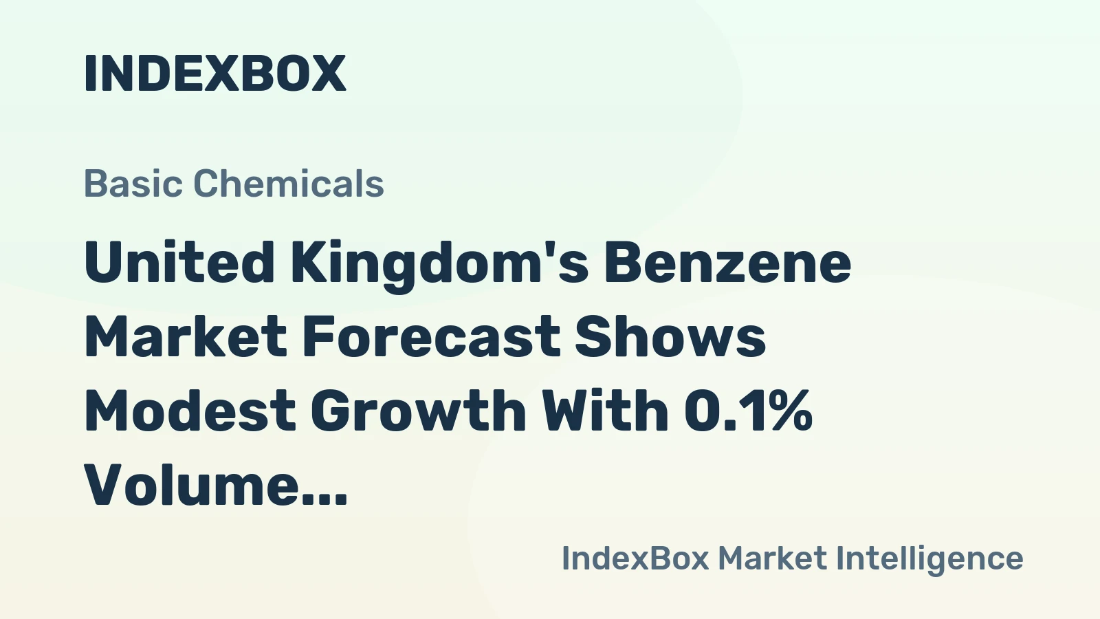 United Kingdom's Benzene Market Forecast Shows Modest Growth With 0.1% Volume CAGR