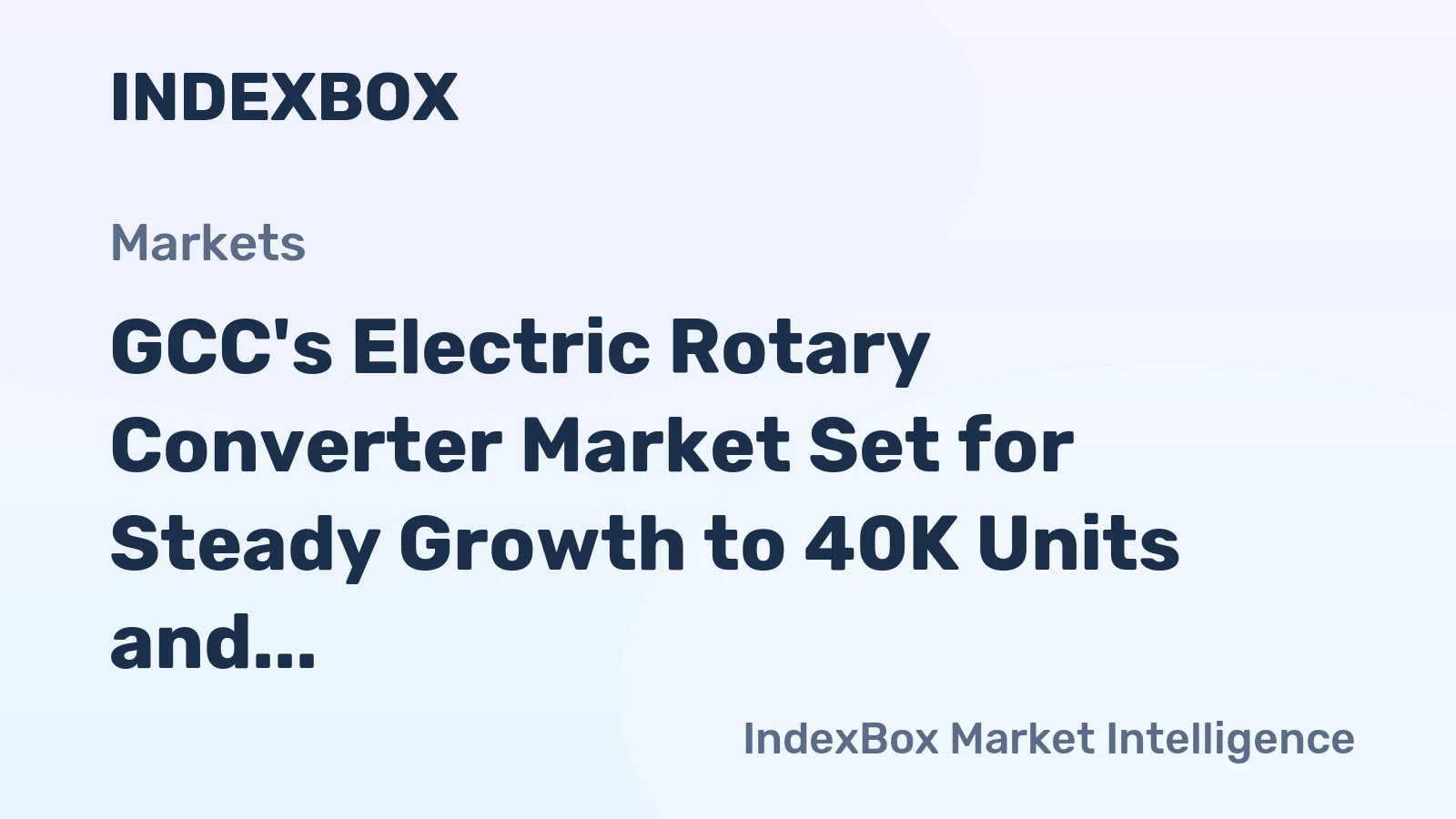 GCC's Electric Rotary Converter Market Set for Steady Growth to 40K Units and $37M