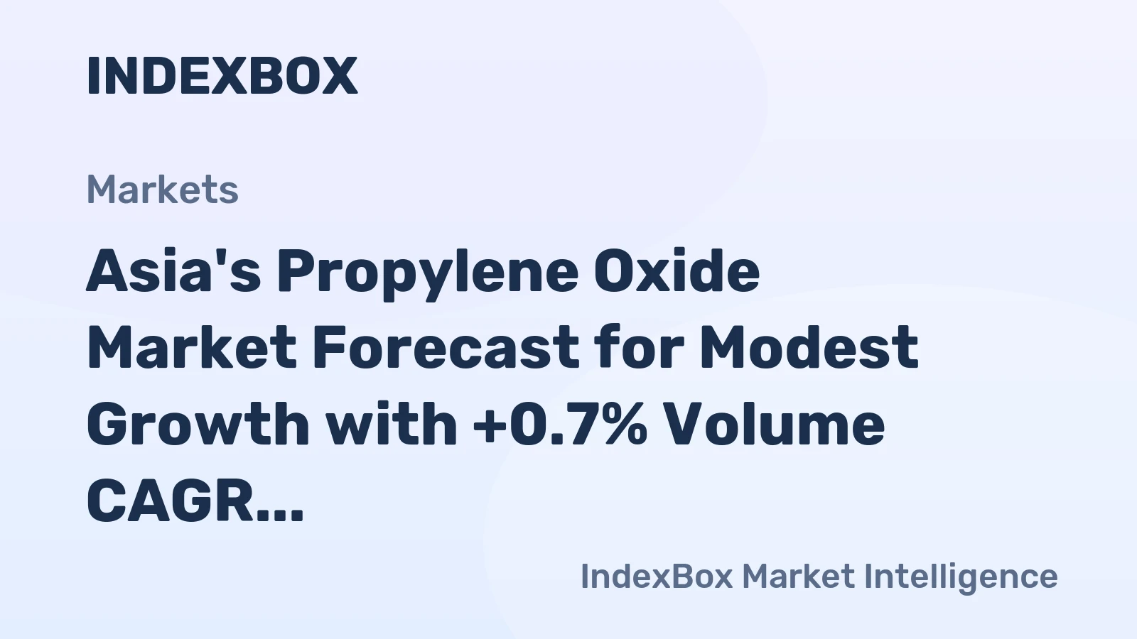 Asia's Propylene Oxide Market Forecast for Modest Growth with +0.7% Volume CAGR Through 2035