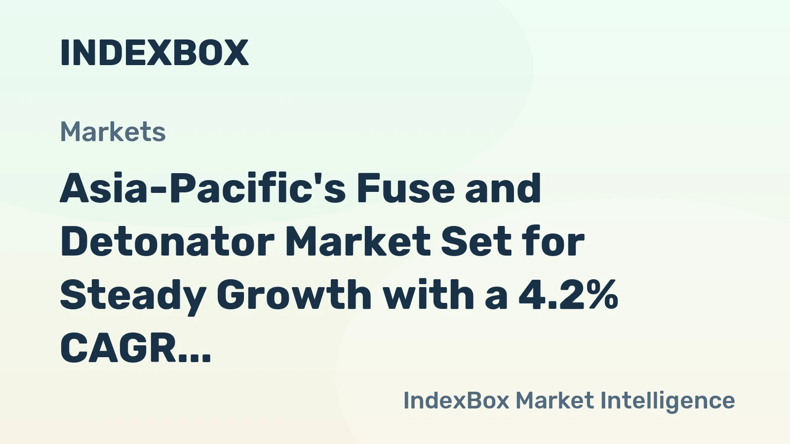 Asia-Pacific's Fuse and Detonator Market Set for Steady Growth with a 4.2% CAGR in Value