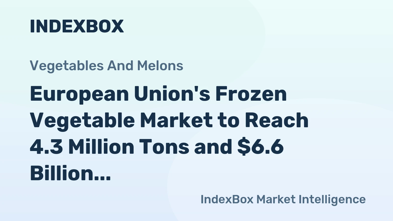 European Union's Frozen Vegetable Market to Reach 4.3 Million Tons and $6.6 Billion by 2035