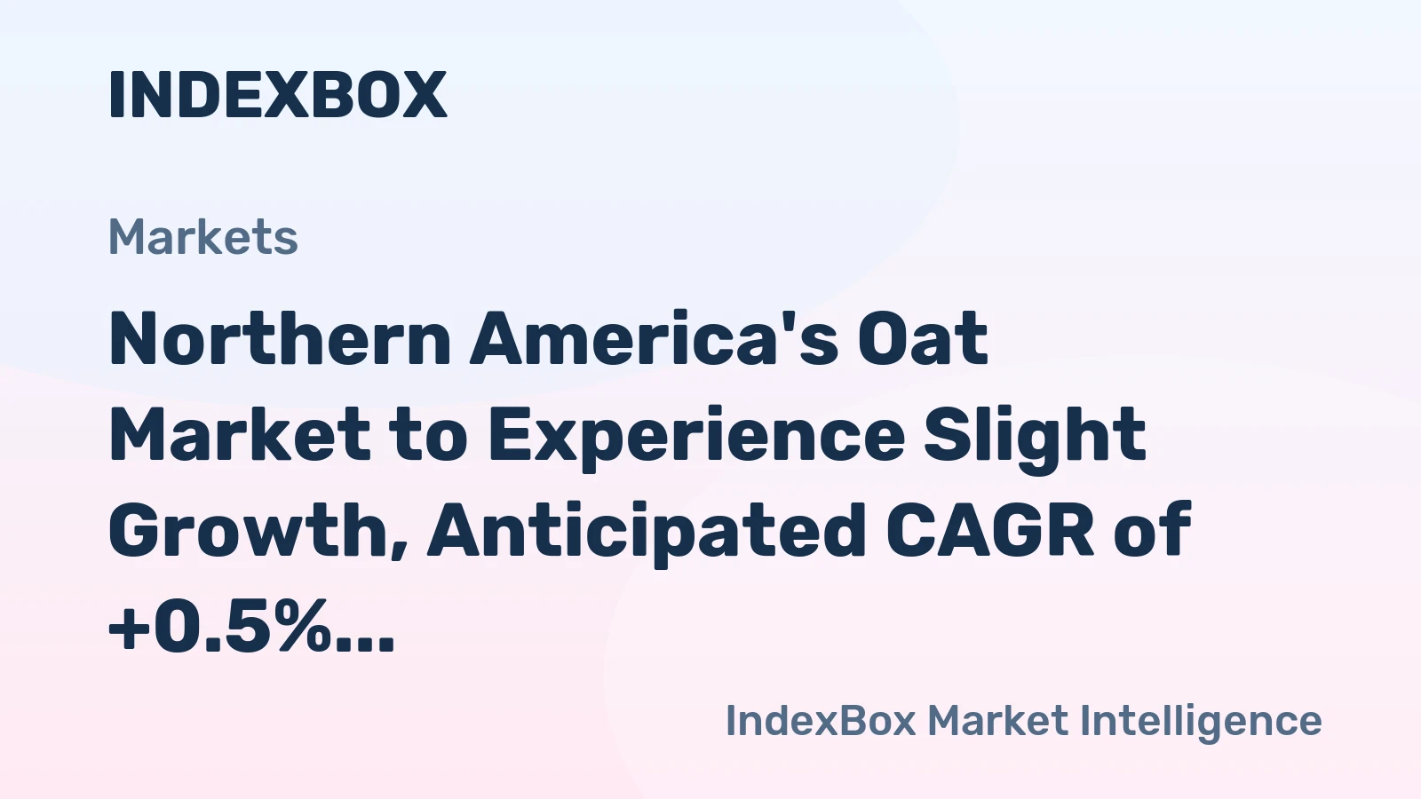Northern America's Oat Market to Experience Slight Growth, Anticipated CAGR of +0.5%