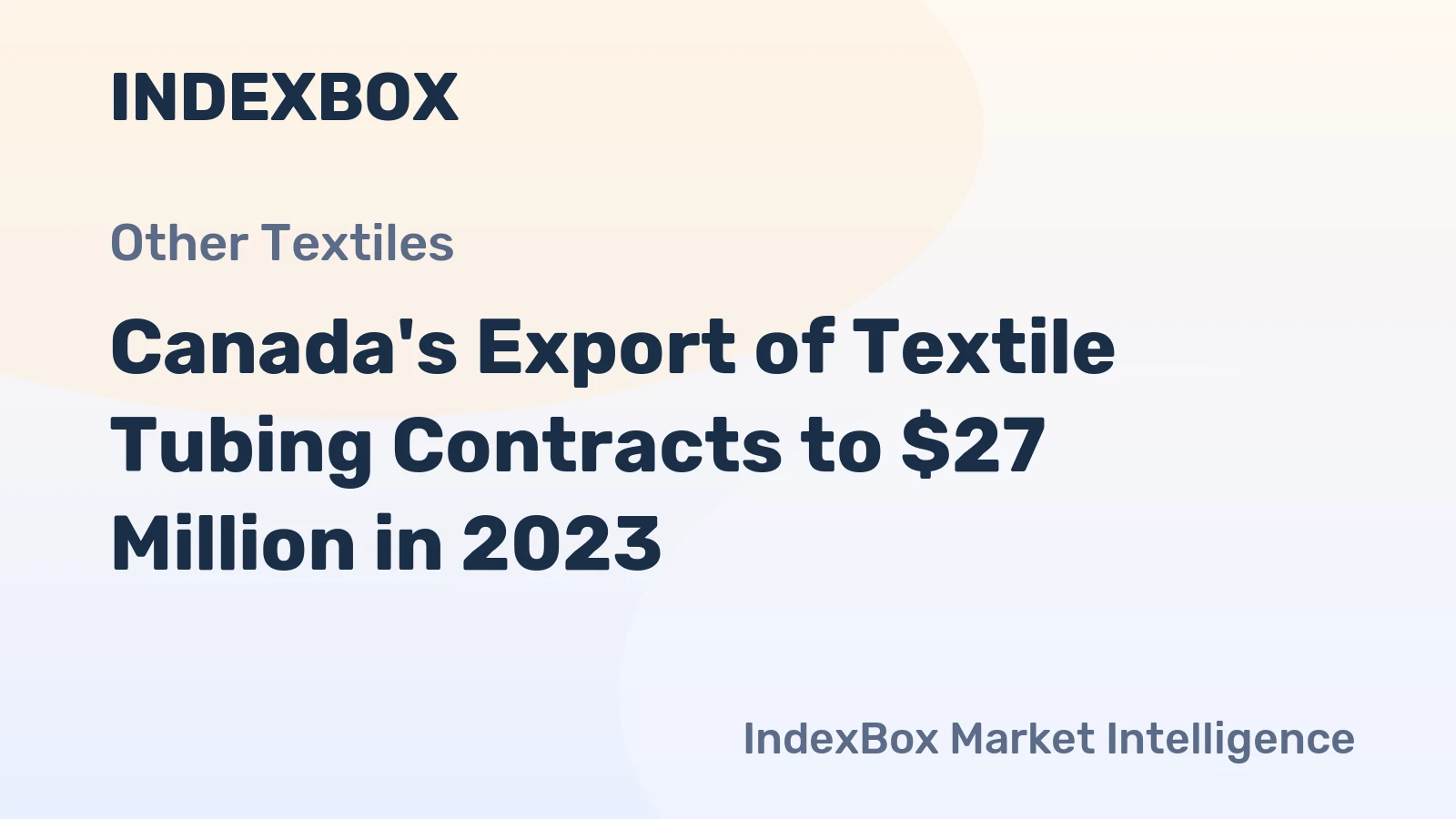 Canada's Export of Textile Tubing Contracts to $27 Million in 2023