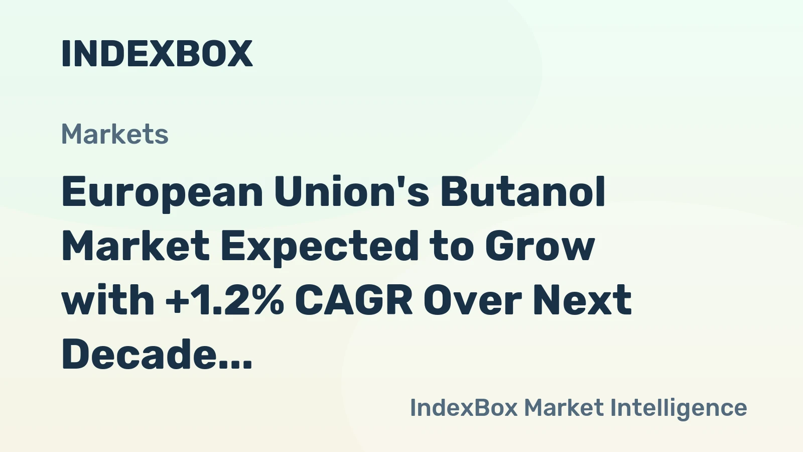 European Union's Butanol Market Expected to Grow with +1.2% CAGR Over Next Decade