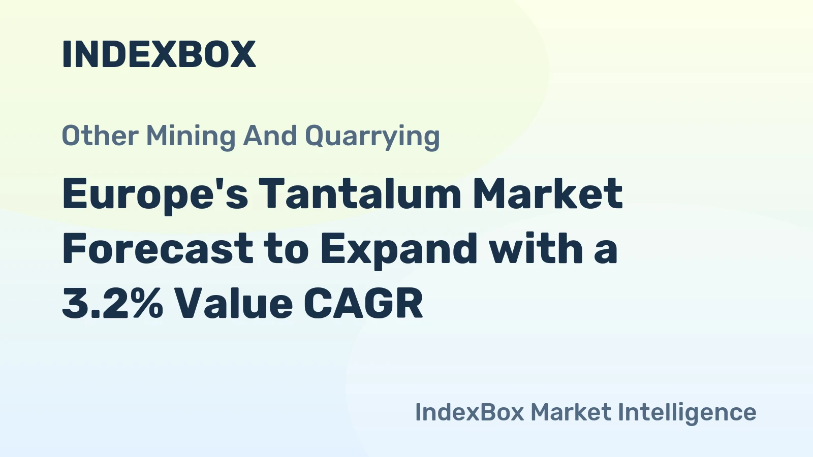 Europe's Tantalum Market Forecast to Expand with a 3.2% Value CAGR