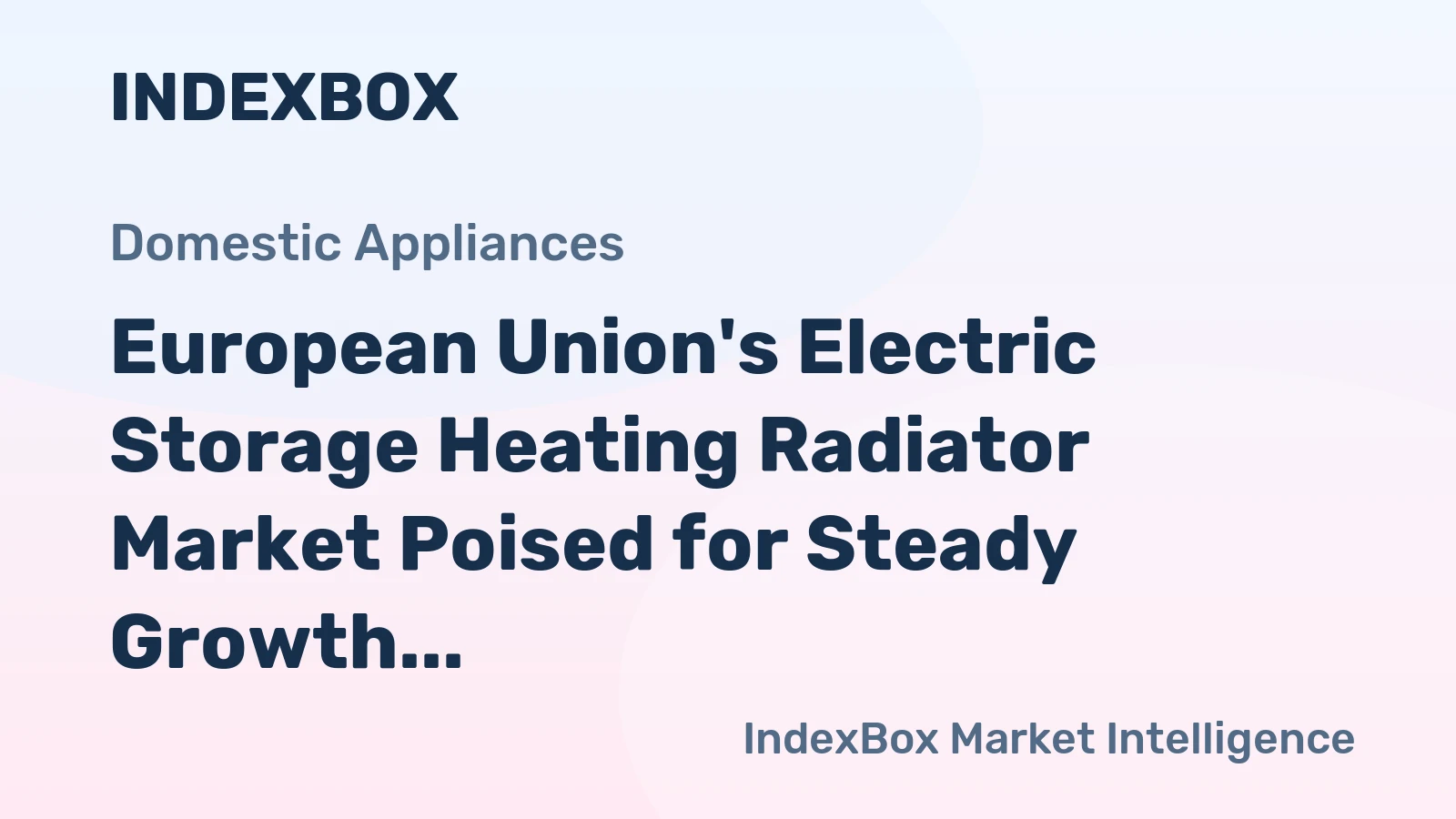 European Union's Electric Storage Heating Radiator Market Poised for Steady Growth with 1.8% Volume CAGR