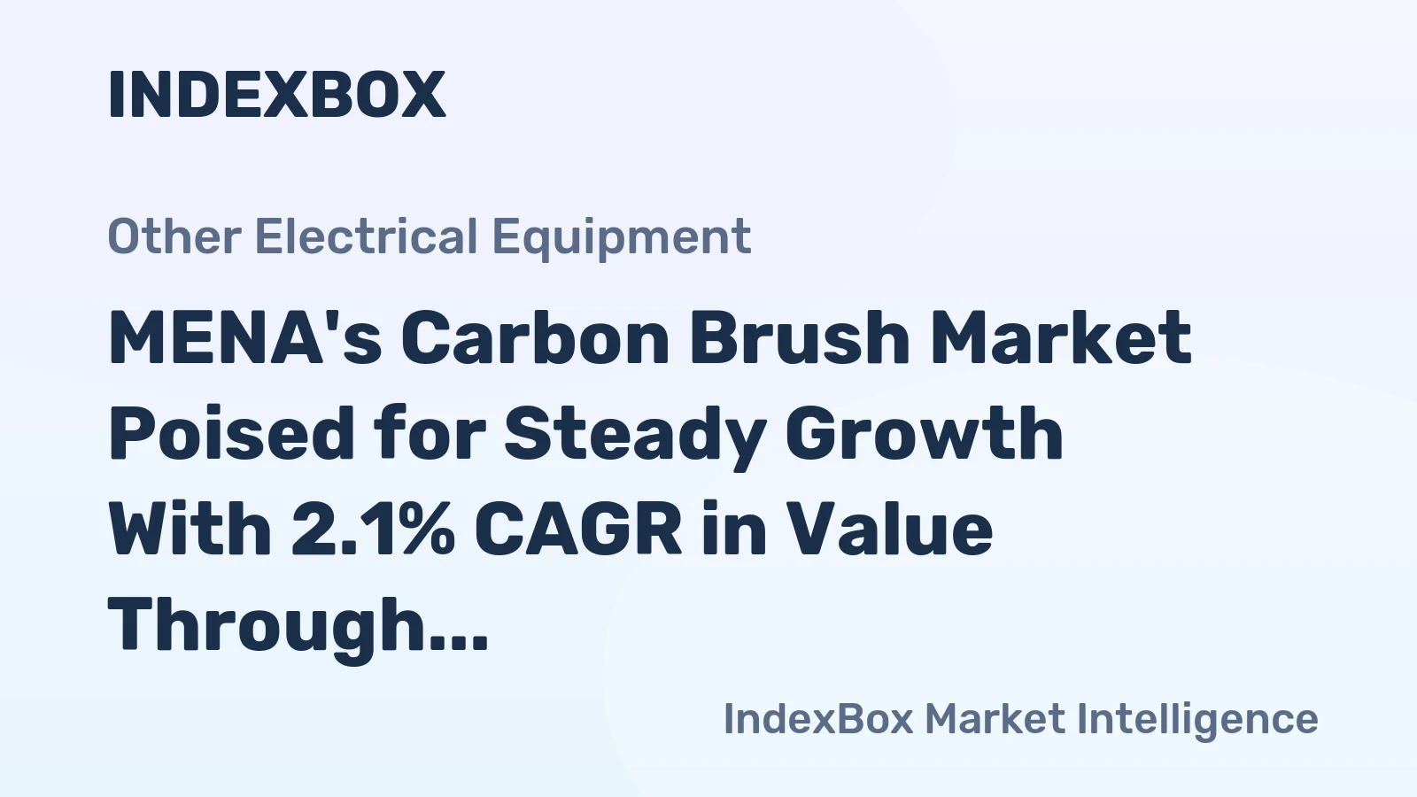 MENA's Carbon Brush Market Poised for Steady Growth With 2.1% CAGR in Value Through 2035