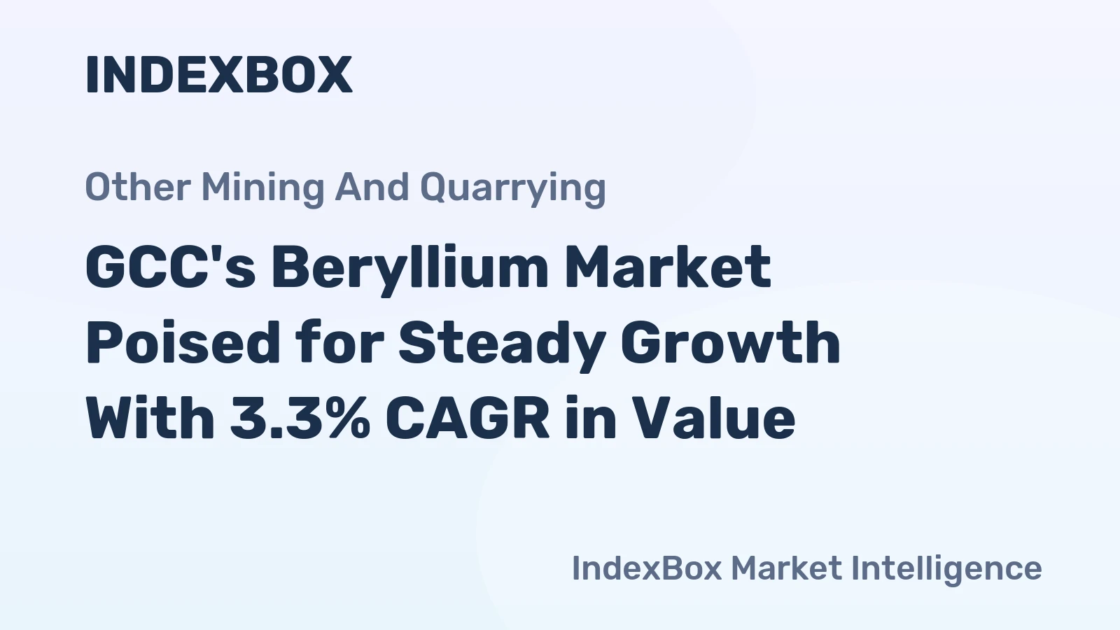 GCC's Beryllium Market Poised for Steady Growth With 3.3% CAGR in Value