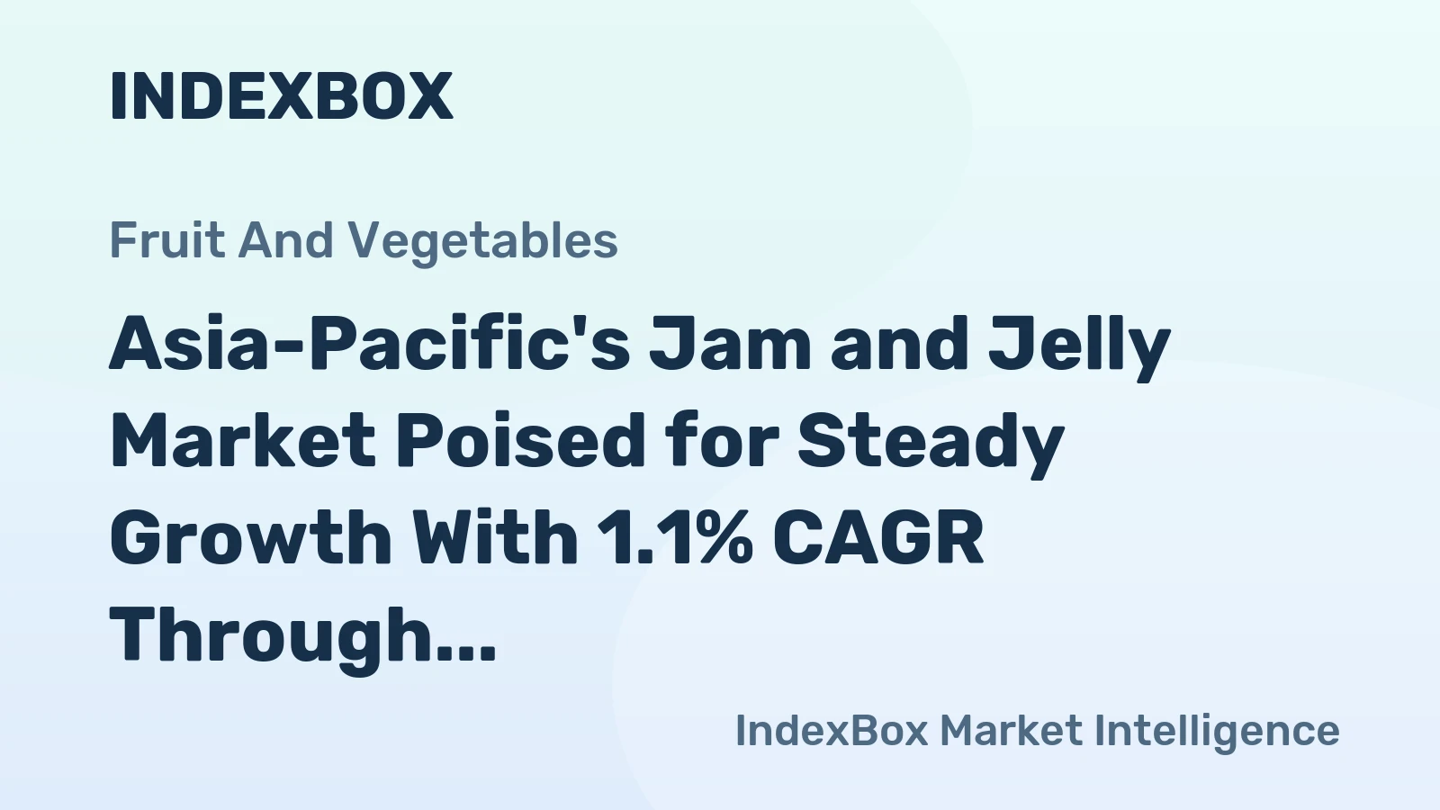 Asia-Pacific's Jam and Jelly Market Poised for Steady Growth With 1.1% CAGR Through 2035