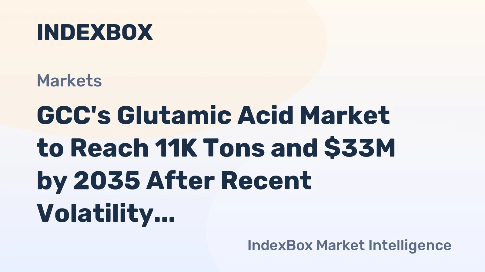 GCC's Glutamic Acid Market to Reach 11K Tons and $33M by 2035 After Recent Volatility
