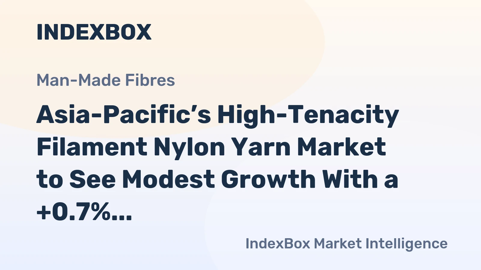 Asia-Pacific’s High-Tenacity Filament Nylon Yarn Market to See Modest Growth With a +0.7% Volume CAGR