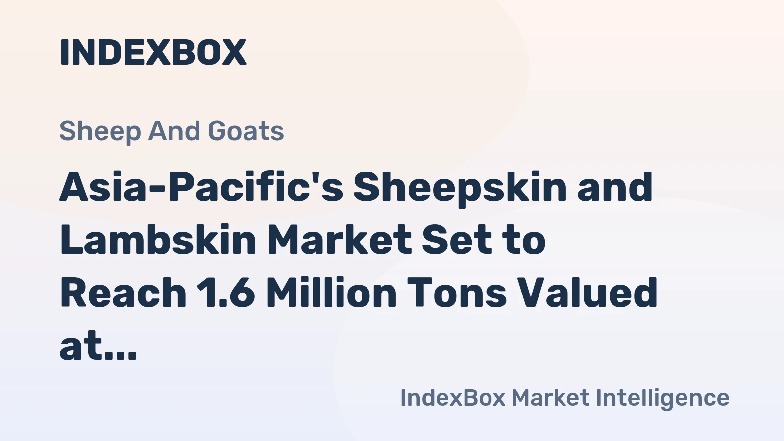 Asia-Pacific's Sheepskin and Lambskin Market Set to Reach 1.6 Million Tons Valued at $3.3 Billion by 2035