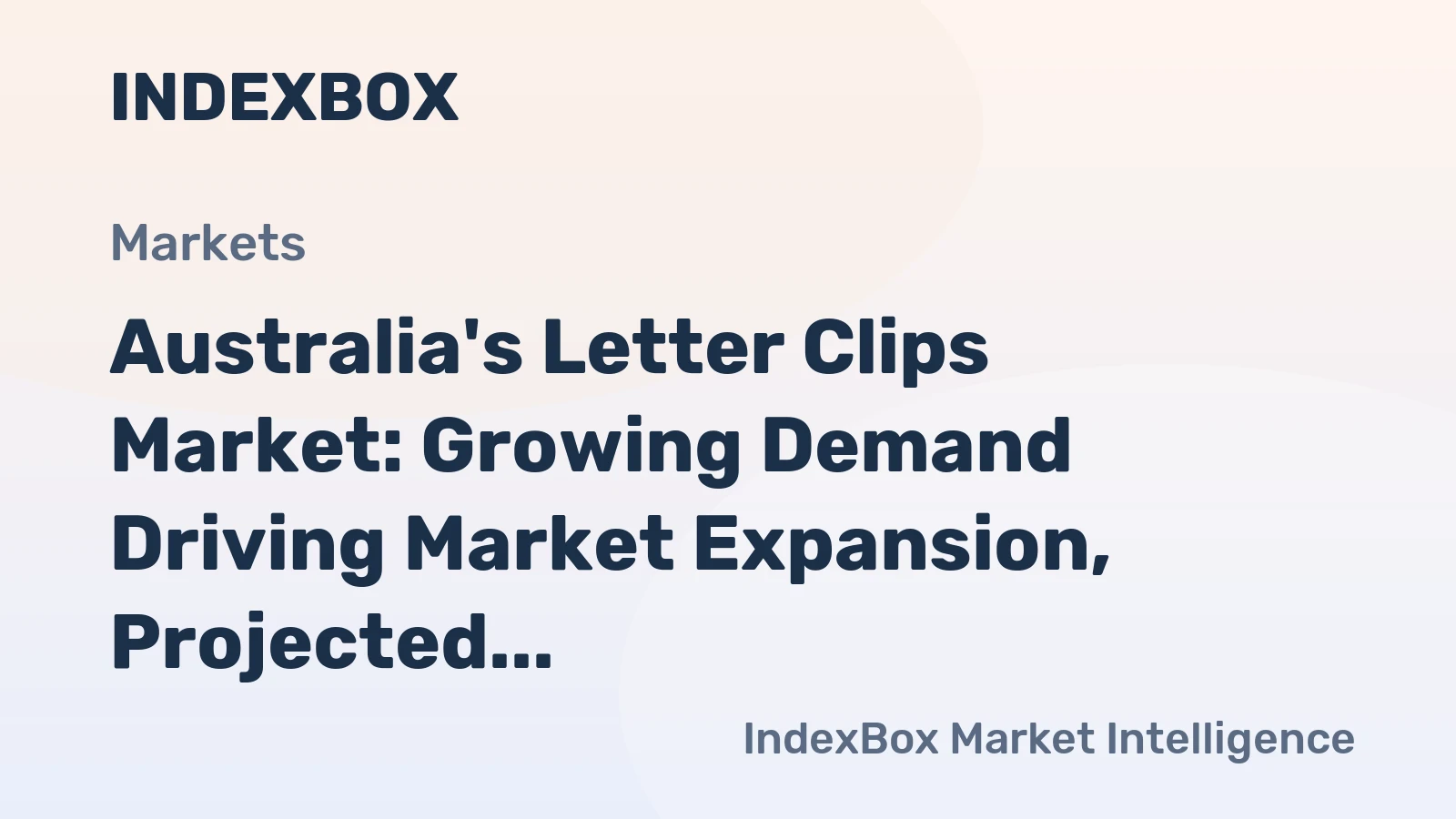 Australia's Letter Clips Market: Growing Demand Driving Market Expansion, Projected Volume to Reach 1.3K tons and Value $5.7M by 2035