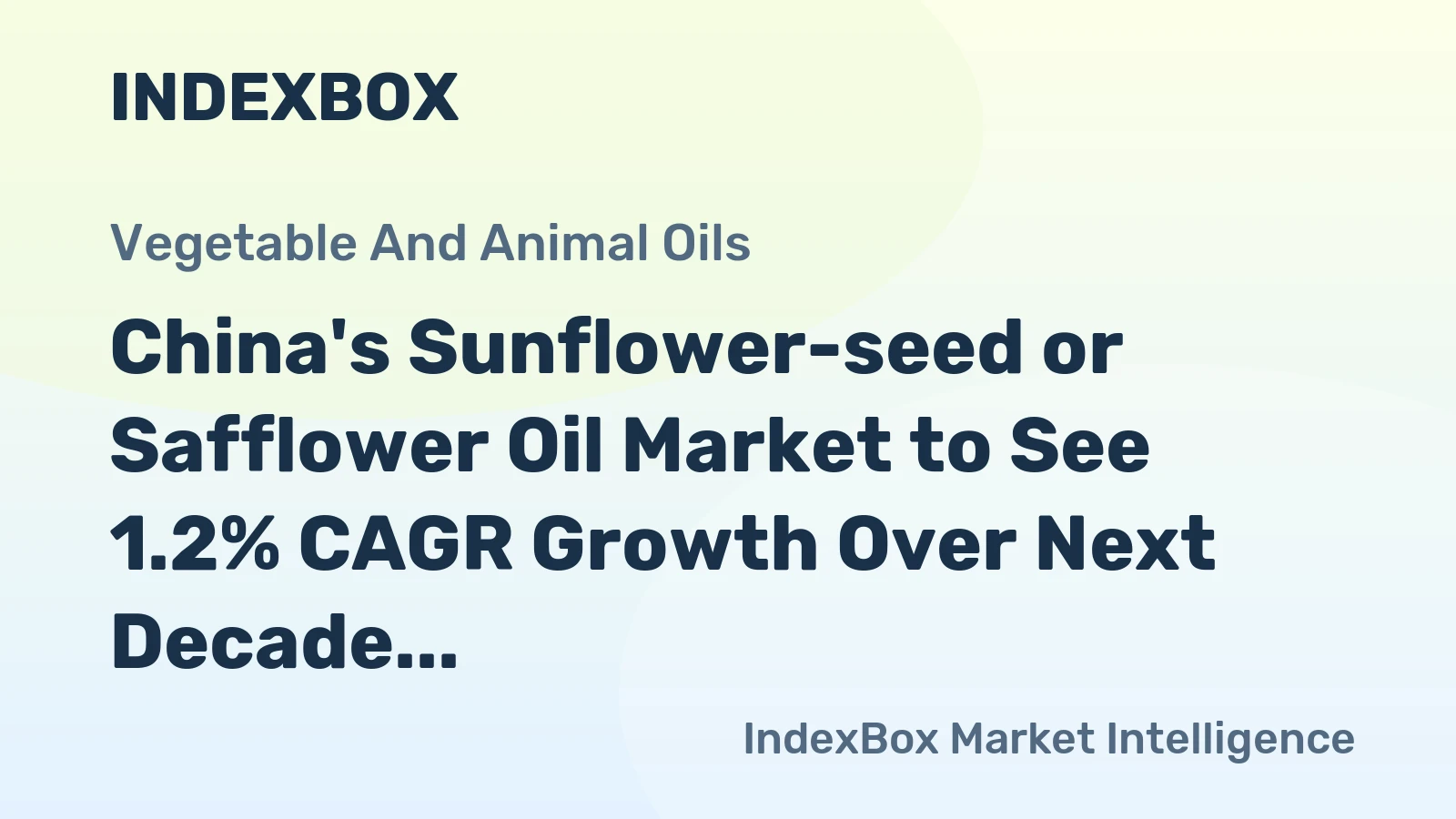 China's Sunflower-seed or Safflower Oil Market to See 1.2% CAGR Growth Over Next Decade