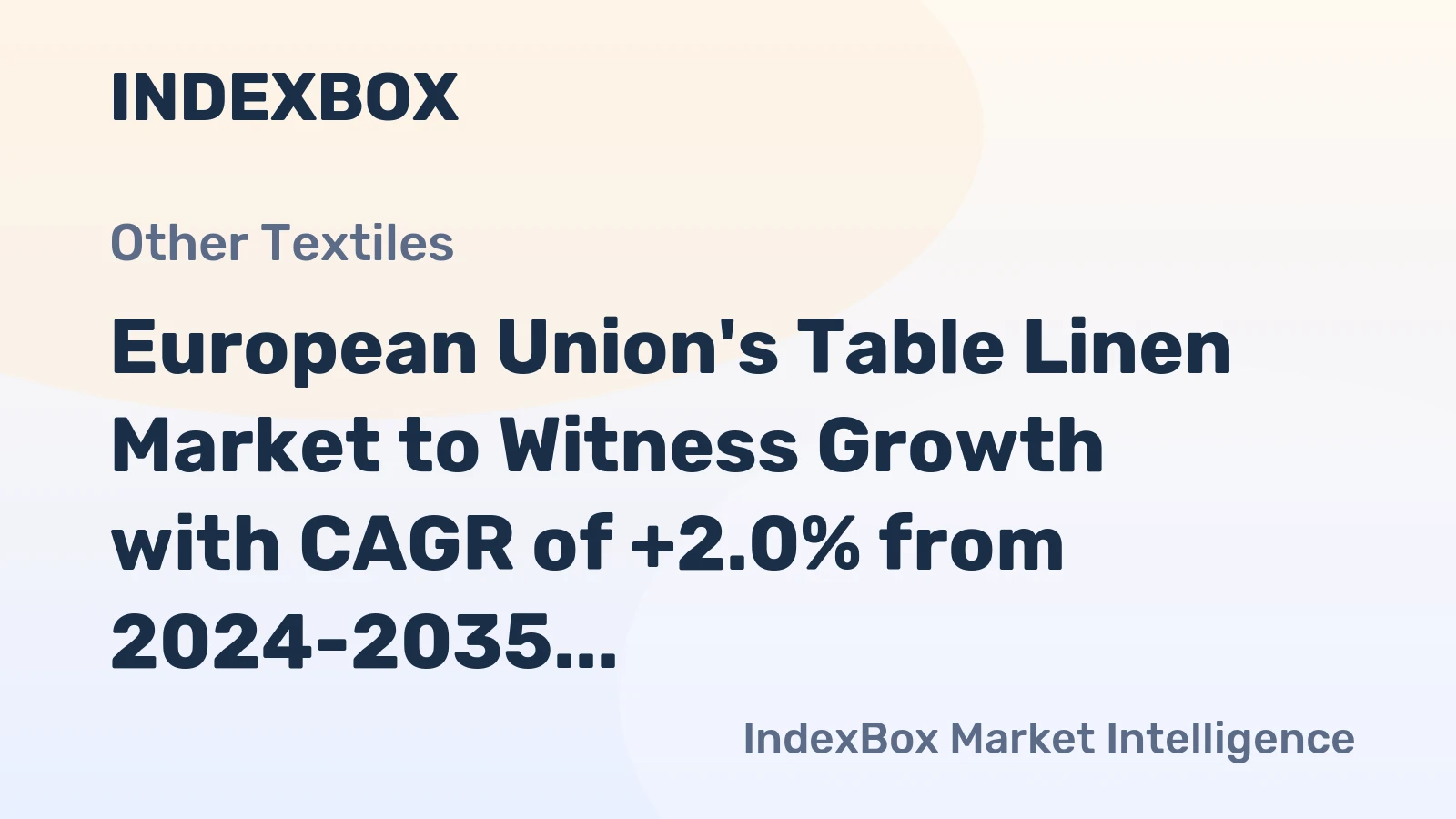 European Union's Table Linen Market to Witness Growth with CAGR of +2.0% from 2024-2035