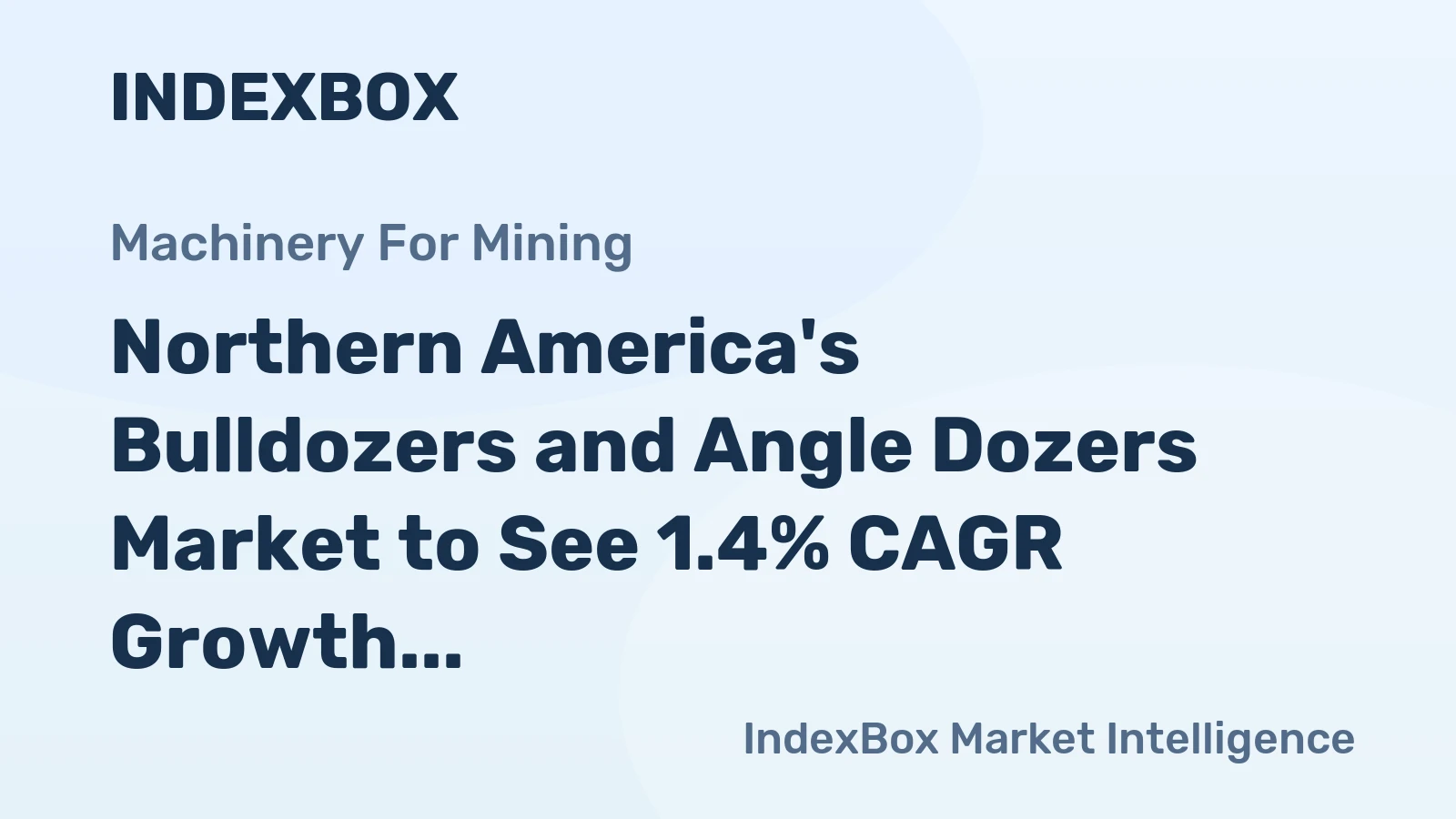 Northern America's Bulldozers and Angle Dozers Market to See 1.4% CAGR Growth until 2035