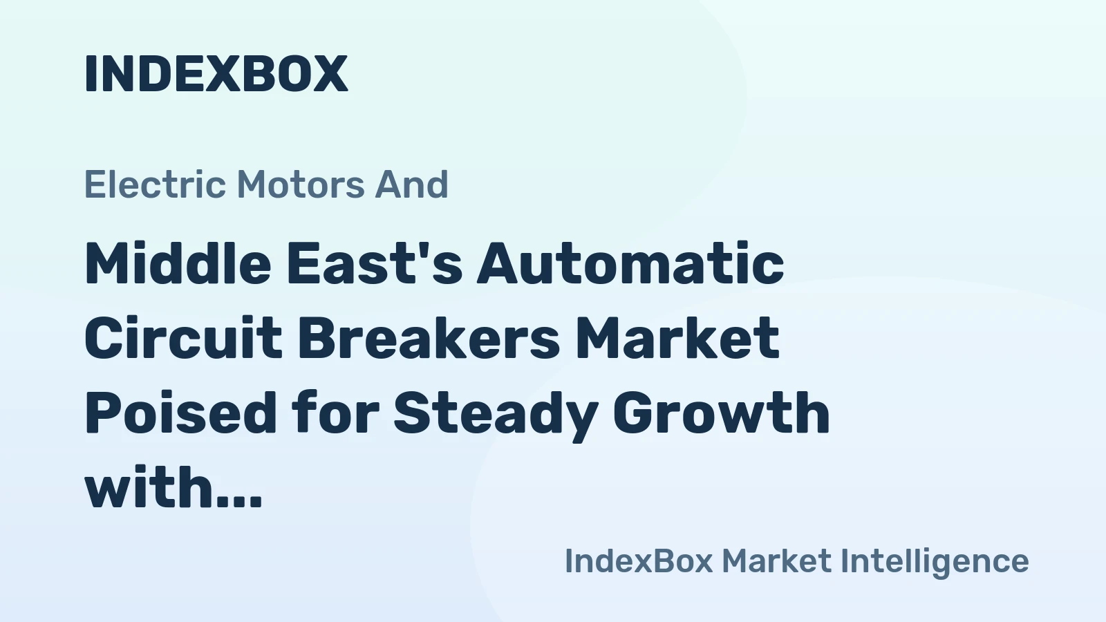 Middle East's Automatic Circuit Breakers Market Poised for Steady Growth with a +3.2% Volume CAGR
