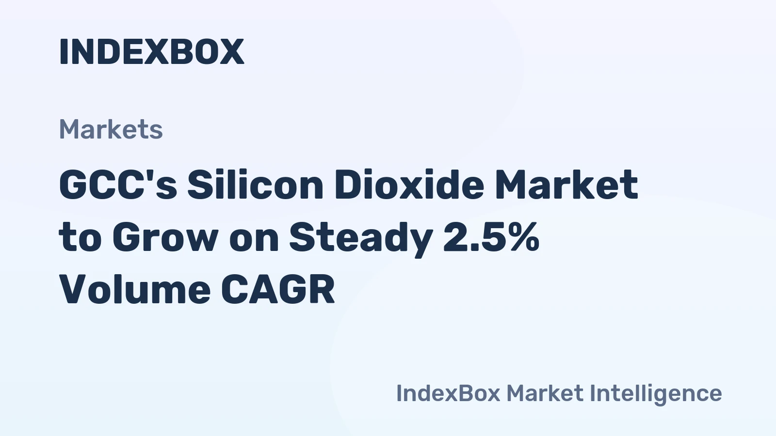 GCC's Silicon Dioxide Market to Grow on Steady 2.5% Volume CAGR