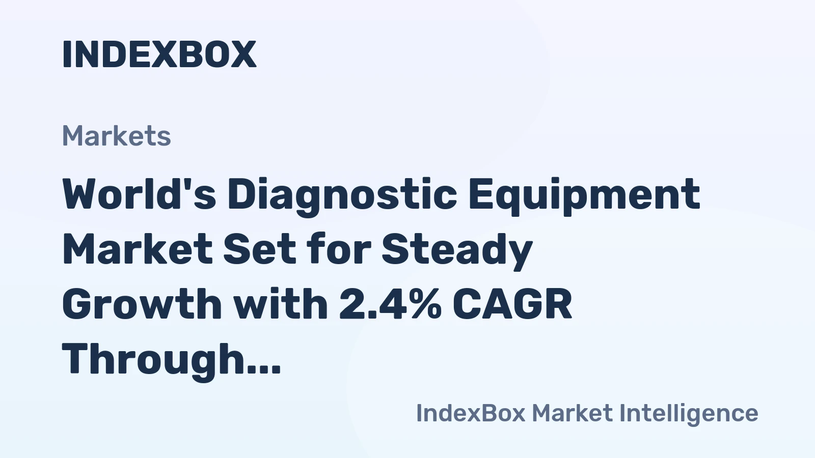 World's Diagnostic Equipment Market Set for Steady Growth with 2.4% CAGR Through 2035