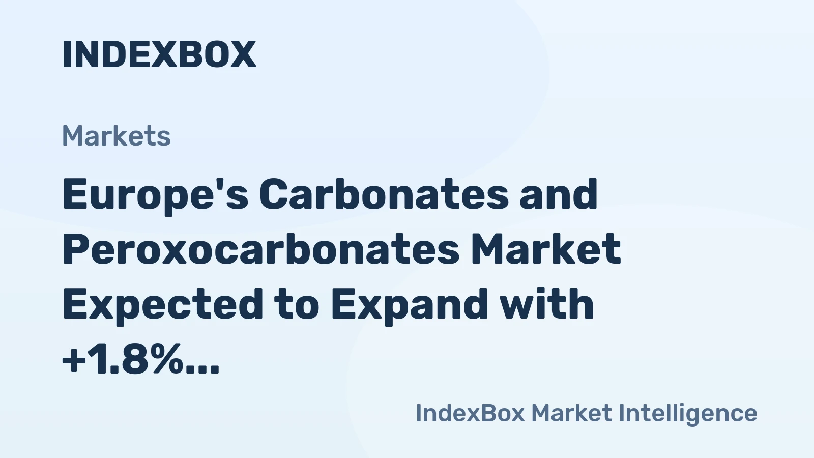 Europe's Carbonates and Peroxocarbonates Market Expected to Expand with +1.8% CAGR to 17M Tons and $9.3B Value by 2035