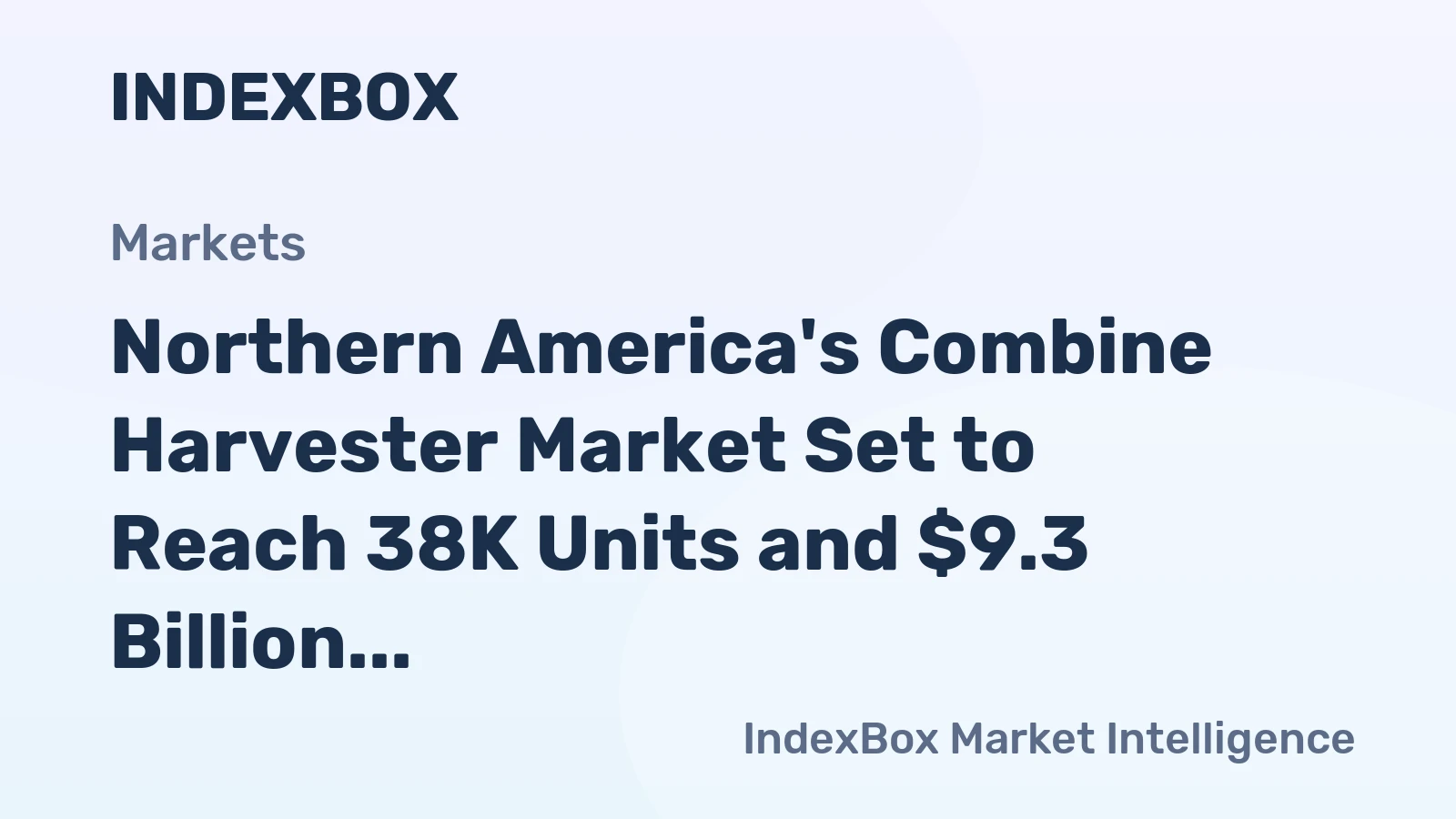 Northern America's Combine Harvester Market Set to Reach 38K Units and $9.3 Billion by 2035