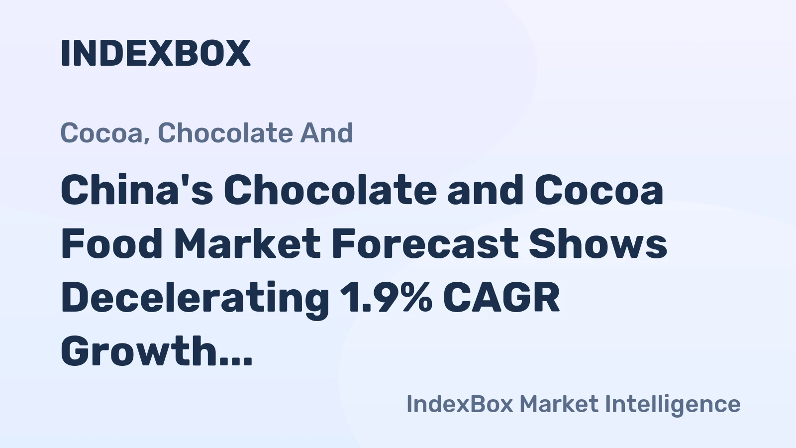 China's Chocolate and Cocoa Food Market Forecast Shows Decelerating 1.9% CAGR Growth Through 2035