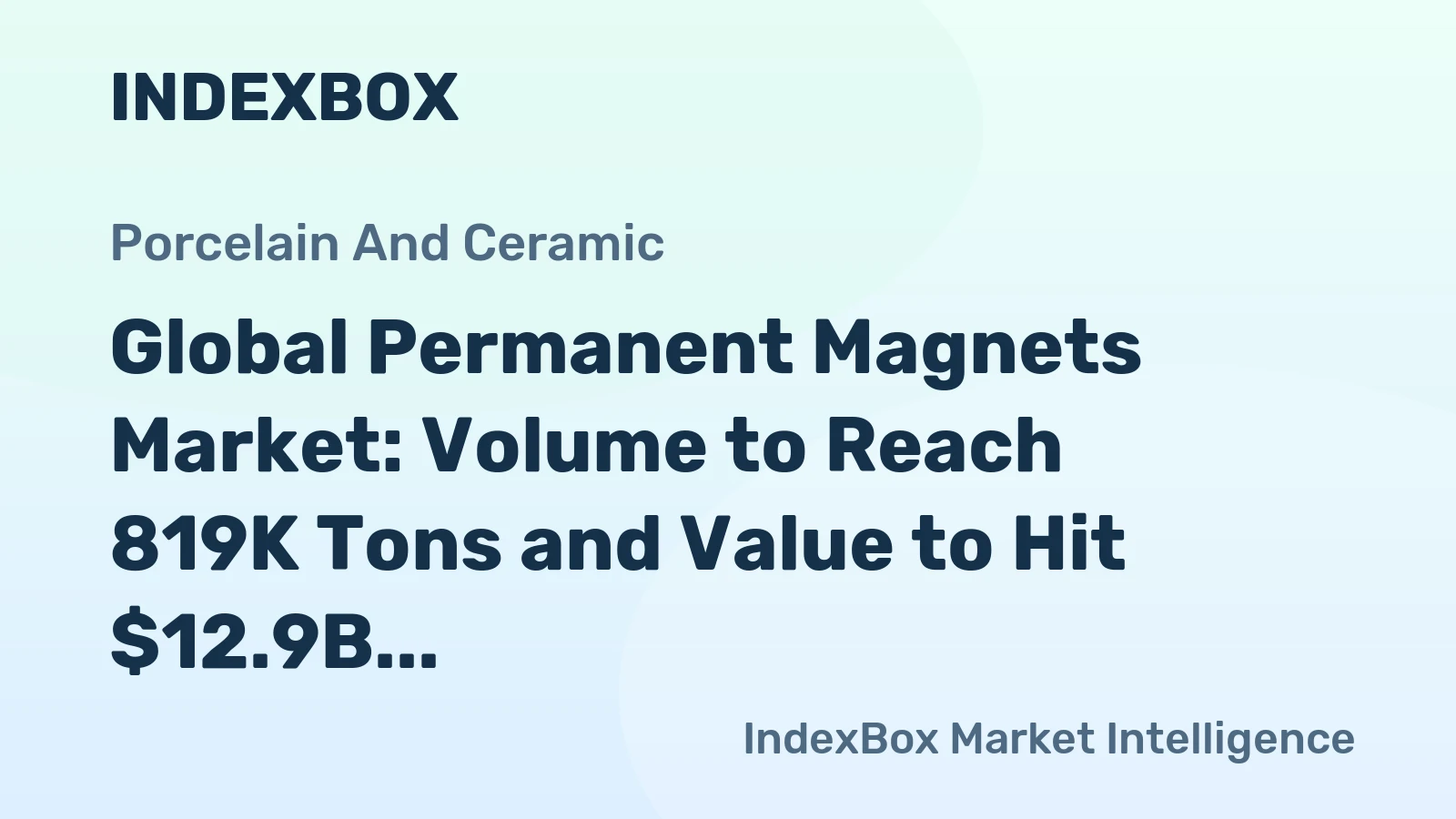 Global Permanent Magnets Market: Volume to Reach 819K Tons and Value to Hit $12.9B by 2035