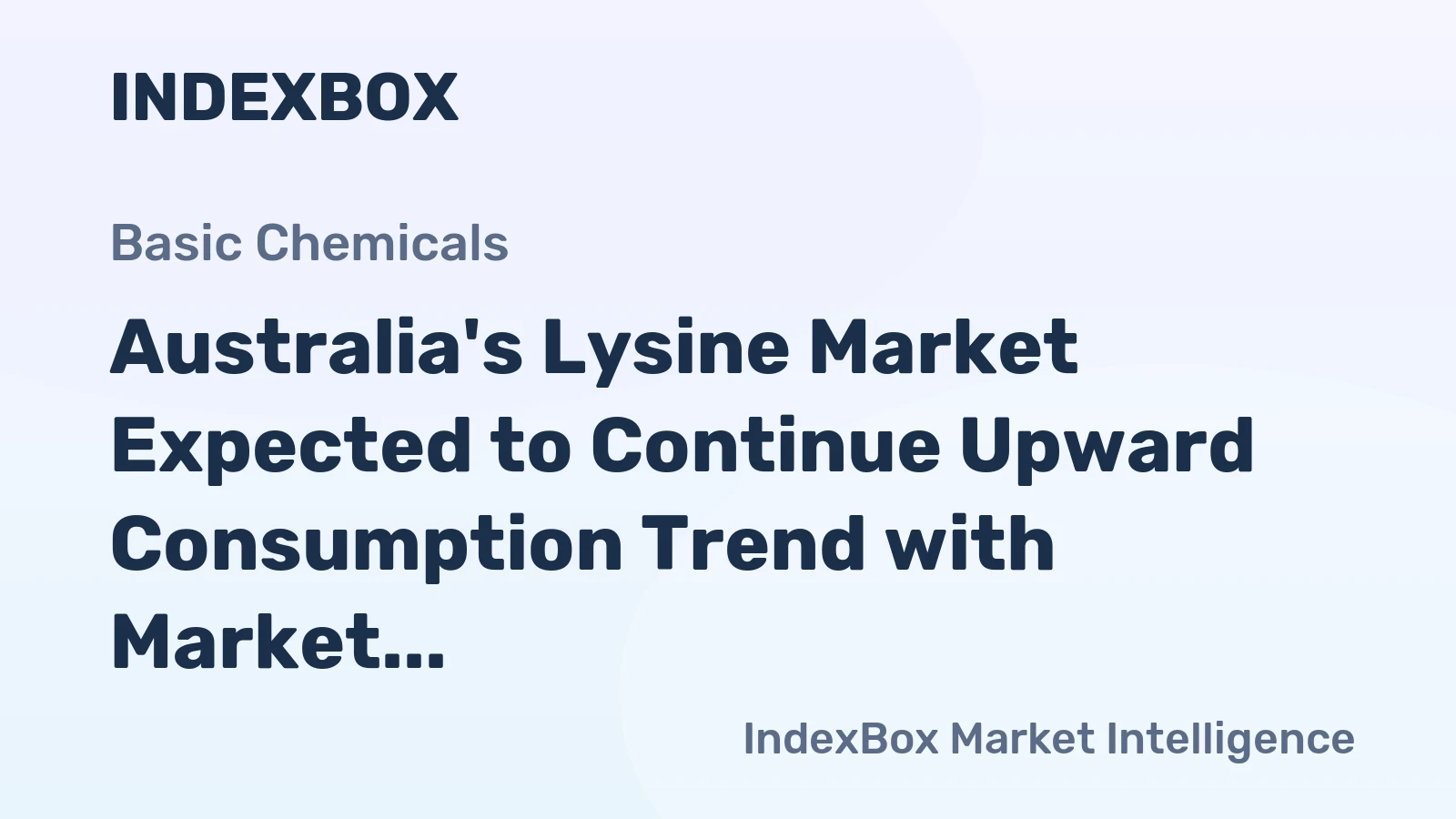Australia's Lysine Market Expected to Continue Upward Consumption Trend with Market Volume Reaching 24K Tons and Market Value Reaching $28M by 2035