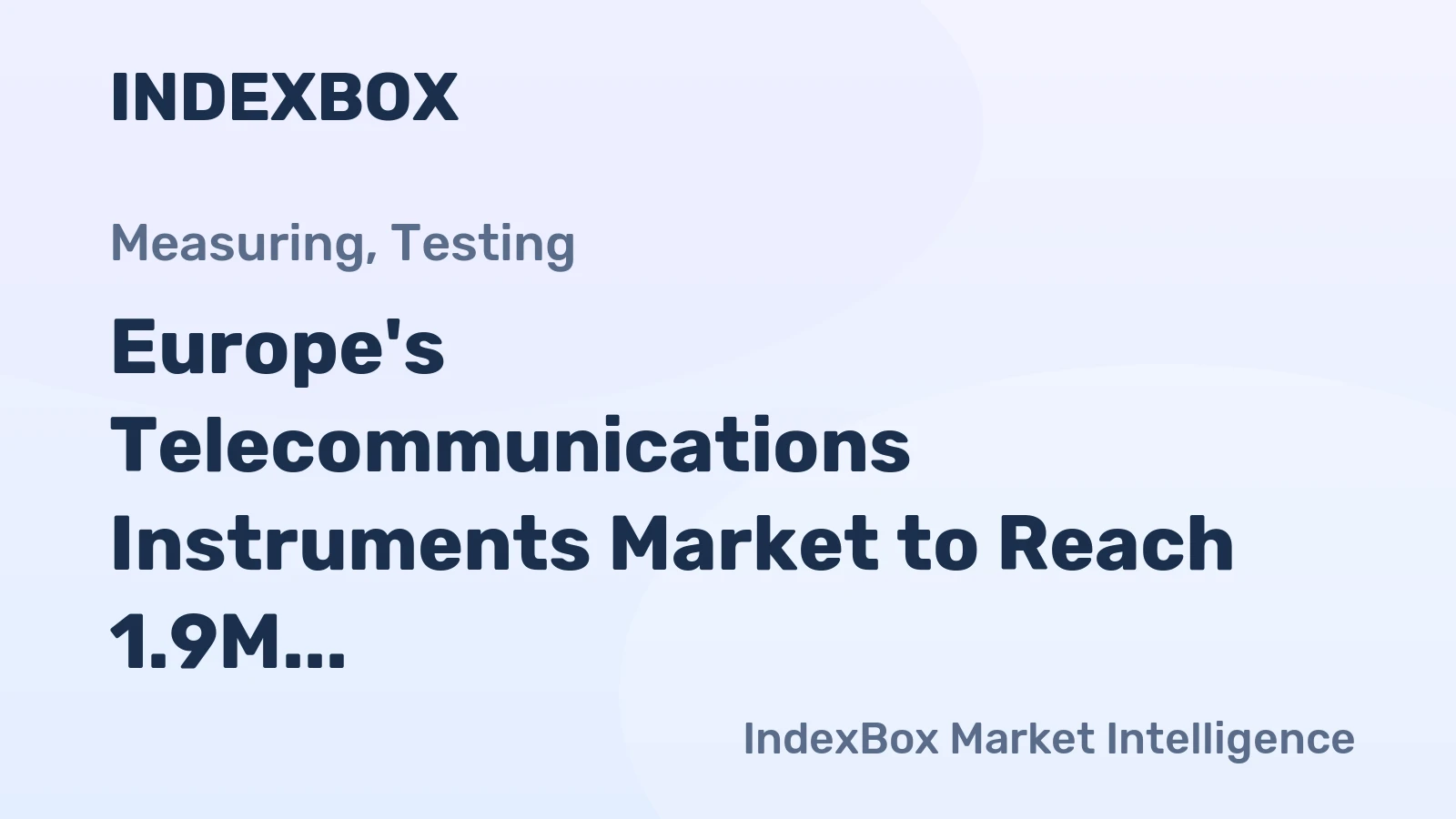 Europe's Telecommunications Instruments Market to Reach 1.9M Units and $8.1B by 2035