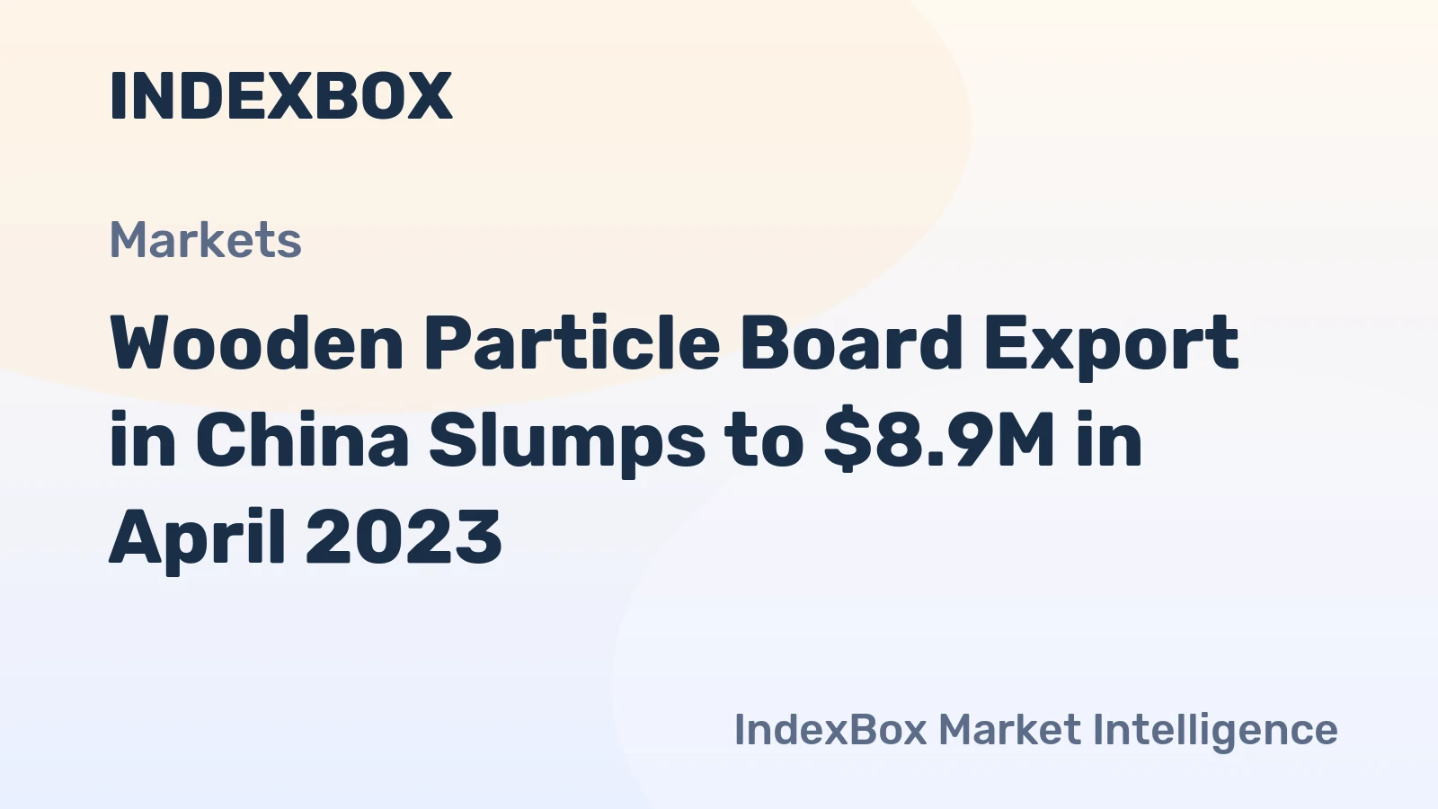 Wooden Particle Board Export in China Slumps to $8.9M in April 2023