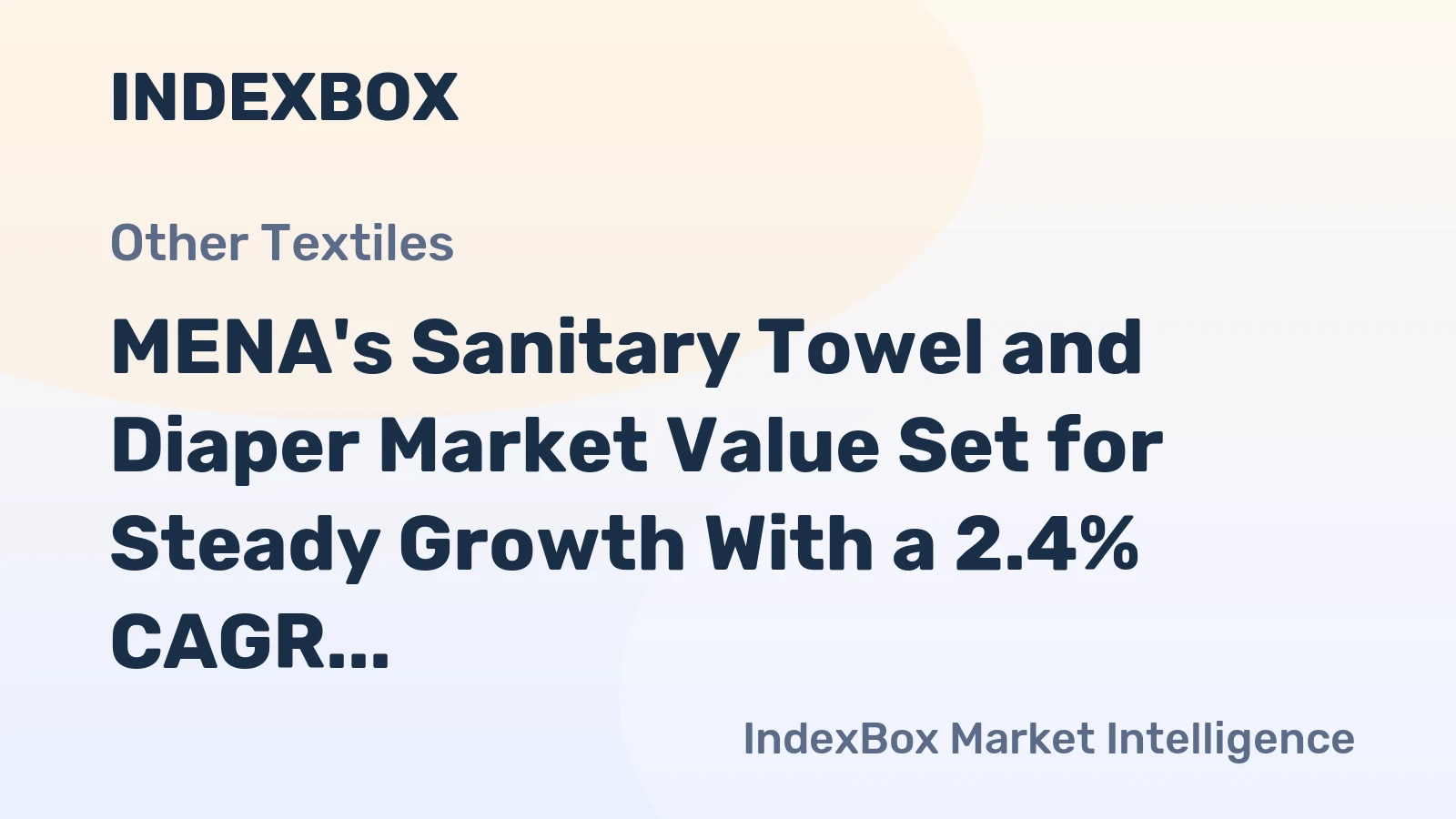 MENA's Sanitary Towel and Diaper Market Value Set for Steady Growth With a 2.4% CAGR Through 2035