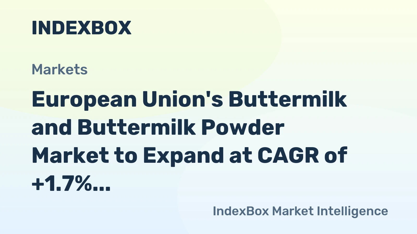 European Union's Buttermilk and Buttermilk Powder Market to Expand at CAGR of +1.7% to Reach $2.3B by 2035