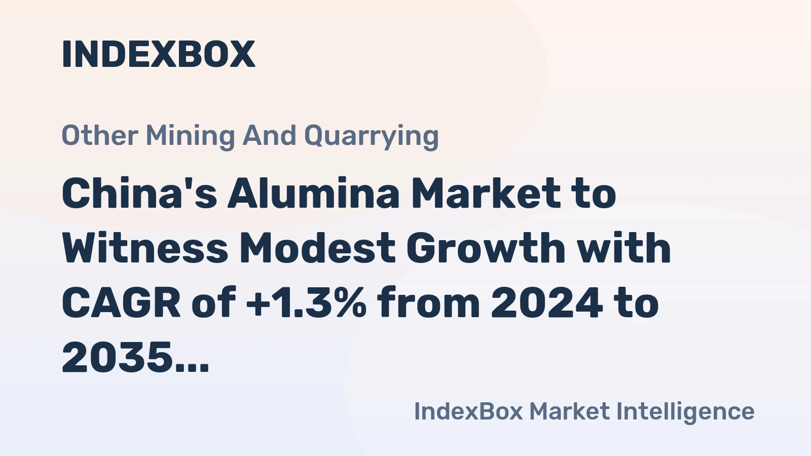 China's Alumina Market to Witness Modest Growth with CAGR of +1.3% from 2024 to 2035
