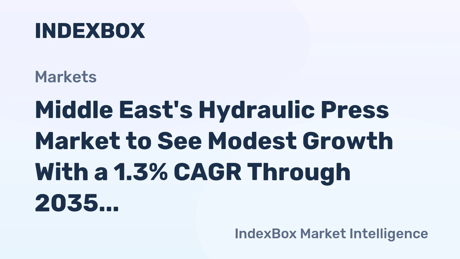 Middle East's Hydraulic Press Market to See Modest Growth With a 1.3% CAGR Through 2035