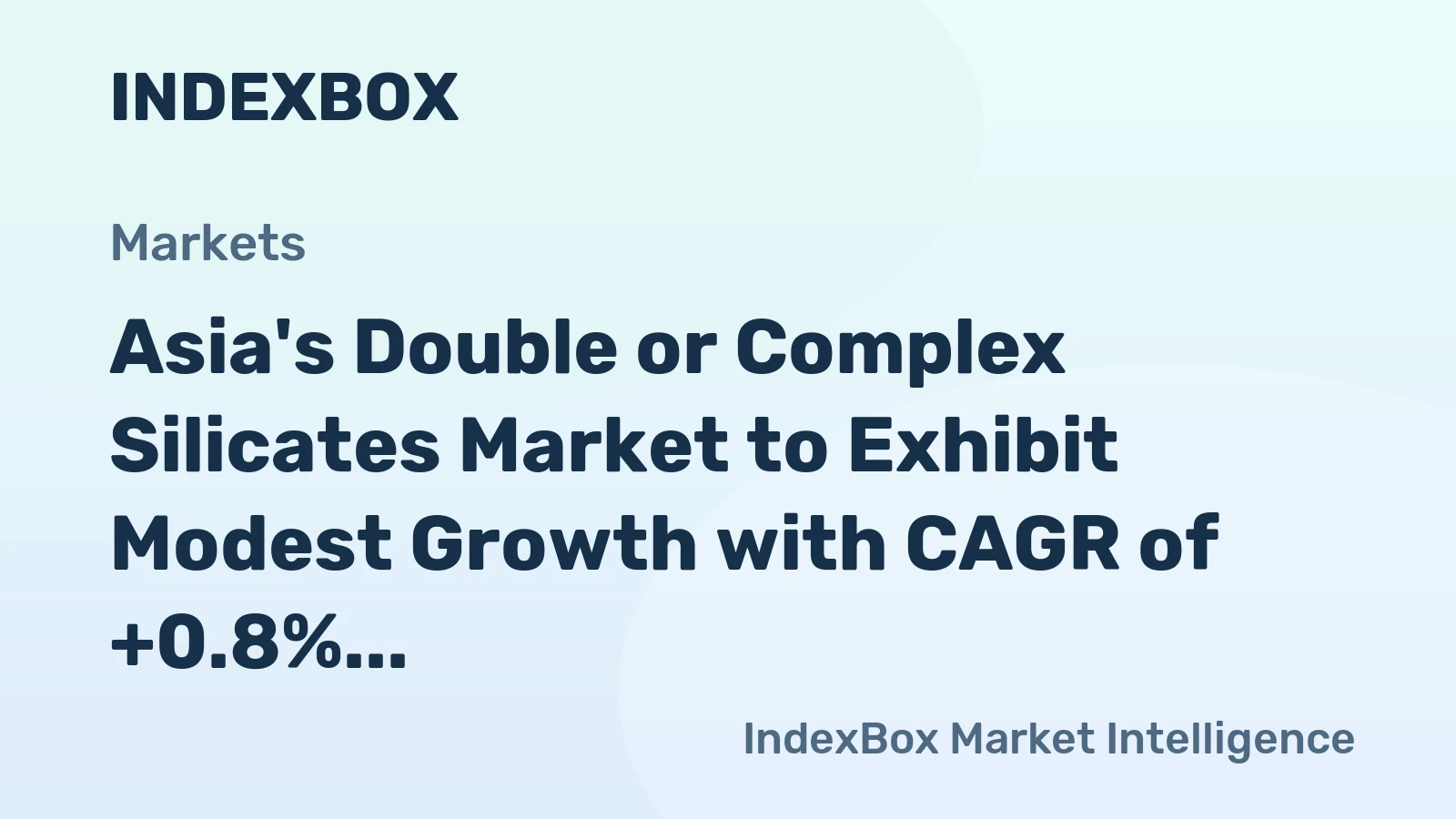 Asia's Double or Complex Silicates Market to Exhibit Modest Growth with CAGR of +0.8%