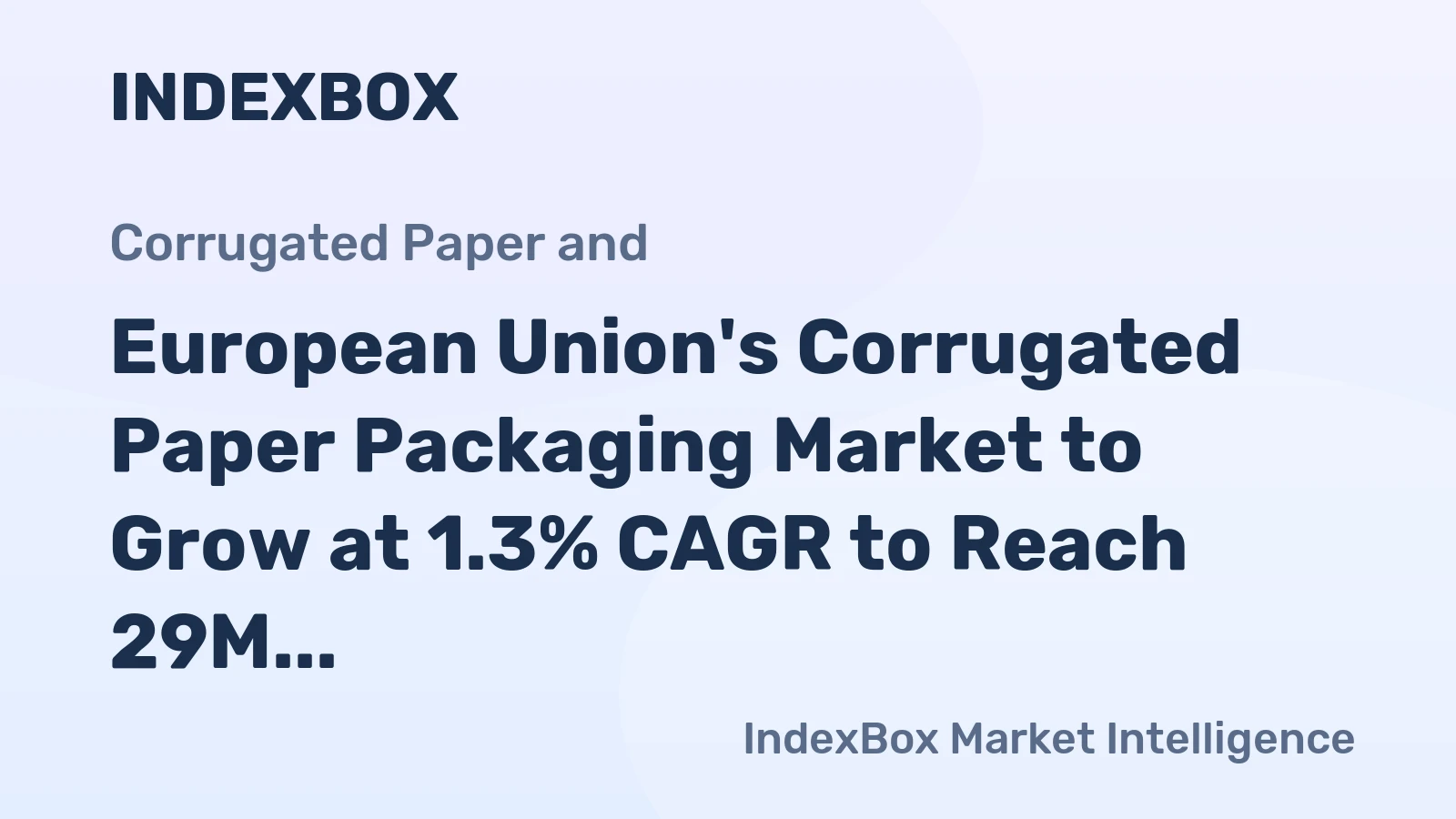 European Union's Corrugated Paper Packaging Market to Grow at 1.3% CAGR to Reach 29M Tons by 2035, Valued at $56.8B