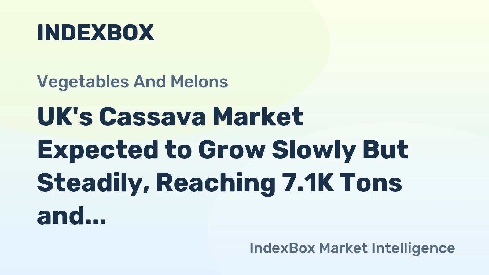 UK's Cassava Market Expected to Grow Slowly But Steadily, Reaching 7.1K Tons and $8.4M by 2035