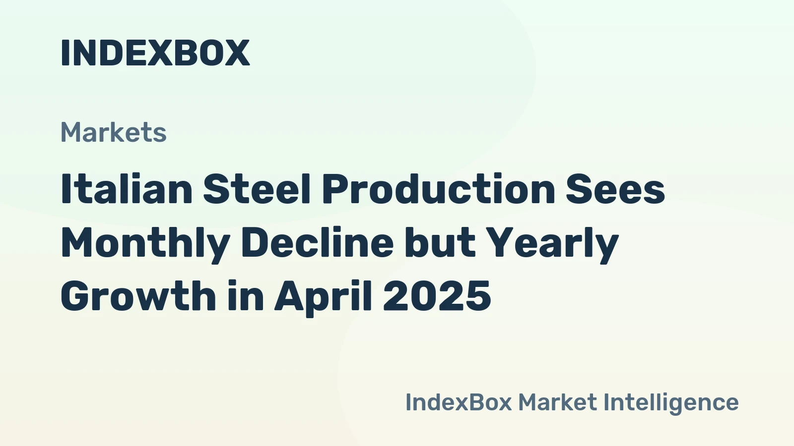 Italian Steel Production Sees Monthly Decline but Yearly Growth in April 2025