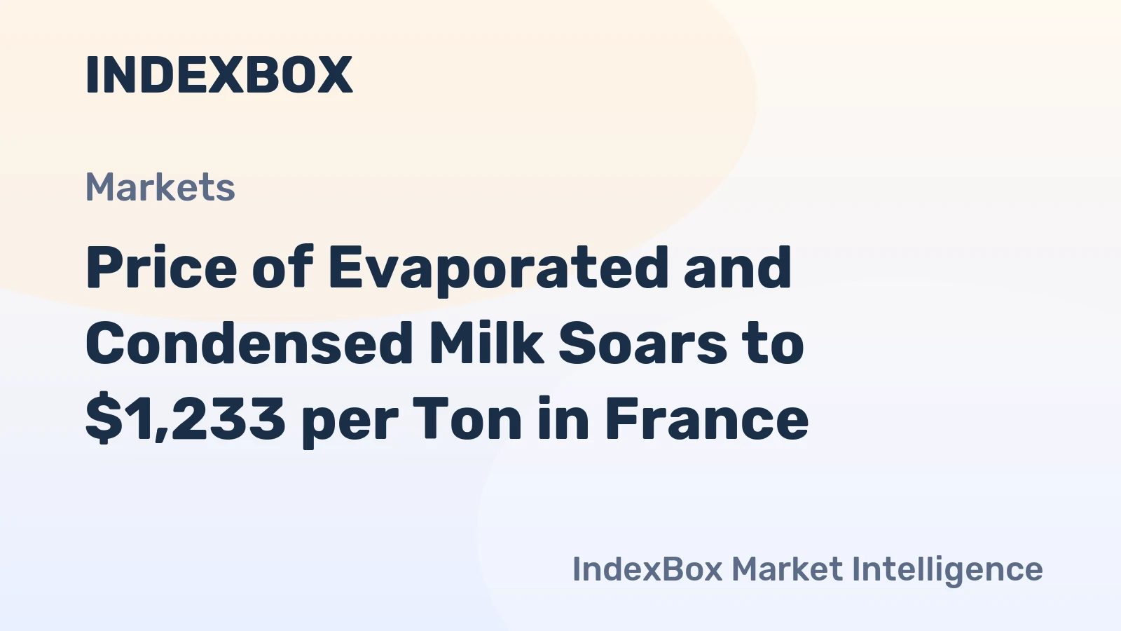 Price of Evaporated and Condensed Milk Soars to $1,233 per Ton in France