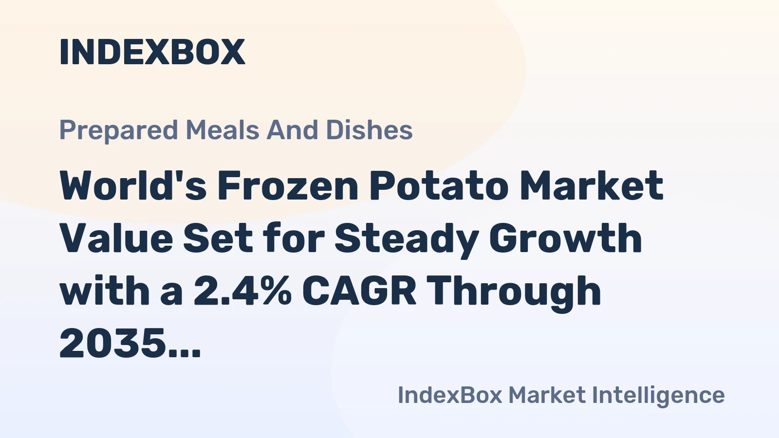 World's Frozen Potato Market Value Set for Steady Growth with a 2.4% CAGR Through 2035