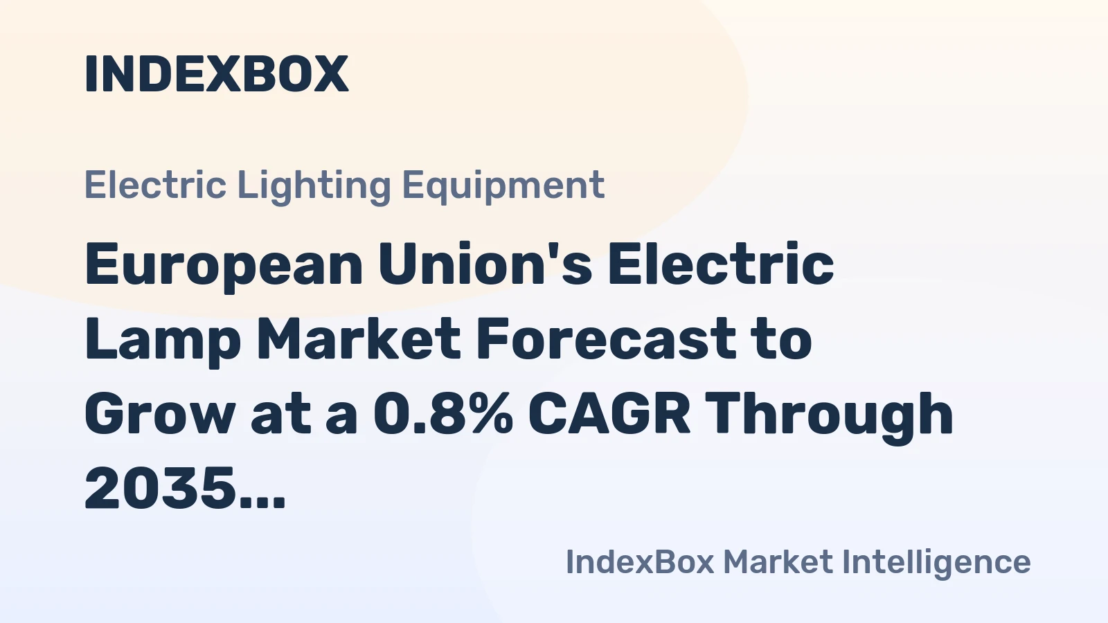 European Union's Electric Lamp Market Forecast to Grow at a 0.8% CAGR Through 2035