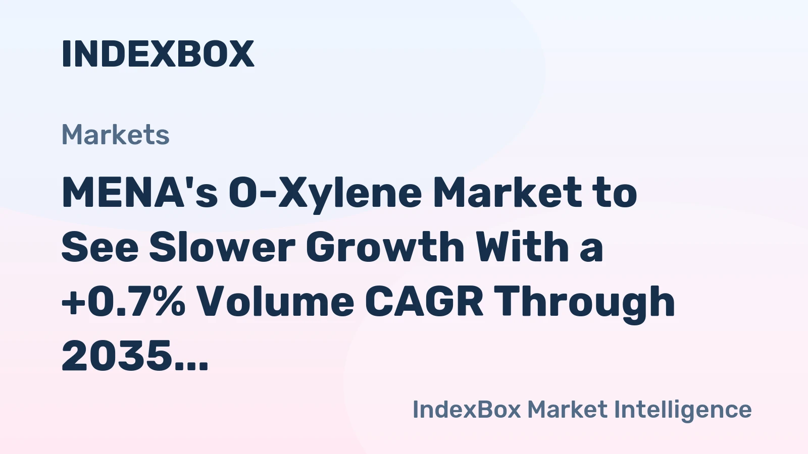 MENA's O-Xylene Market to See Slower Growth With a +0.7% Volume CAGR Through 2035