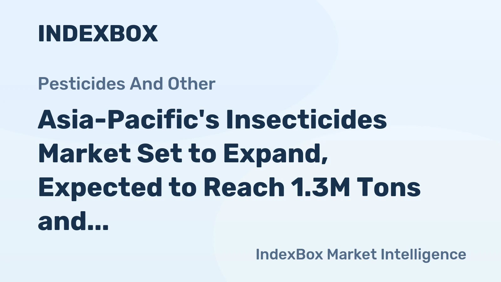 Asia-Pacific's Insecticides Market Set to Expand, Expected to Reach 1.3M Tons and $13.1B by 2035