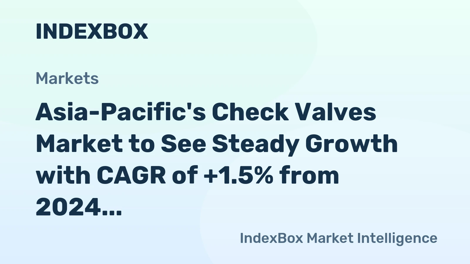 Asia-Pacific's Check Valves Market to See Steady Growth with CAGR of +1.5% from 2024 to 2035
